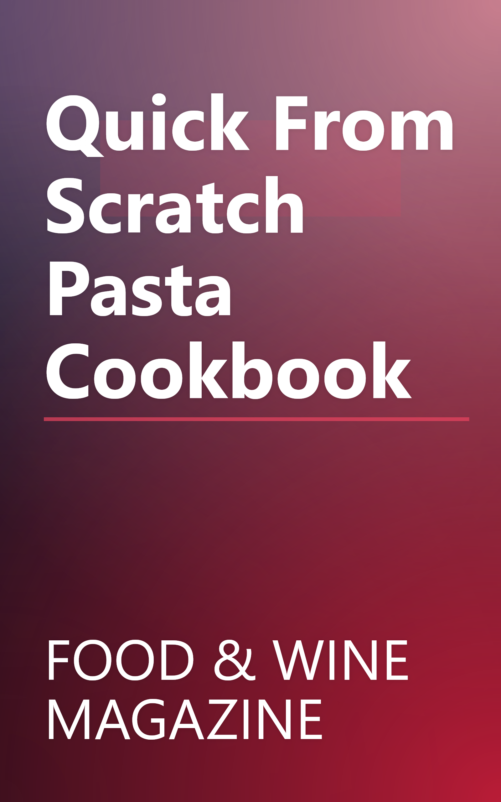 Quick From Scratch Pasta Cookbook book cover