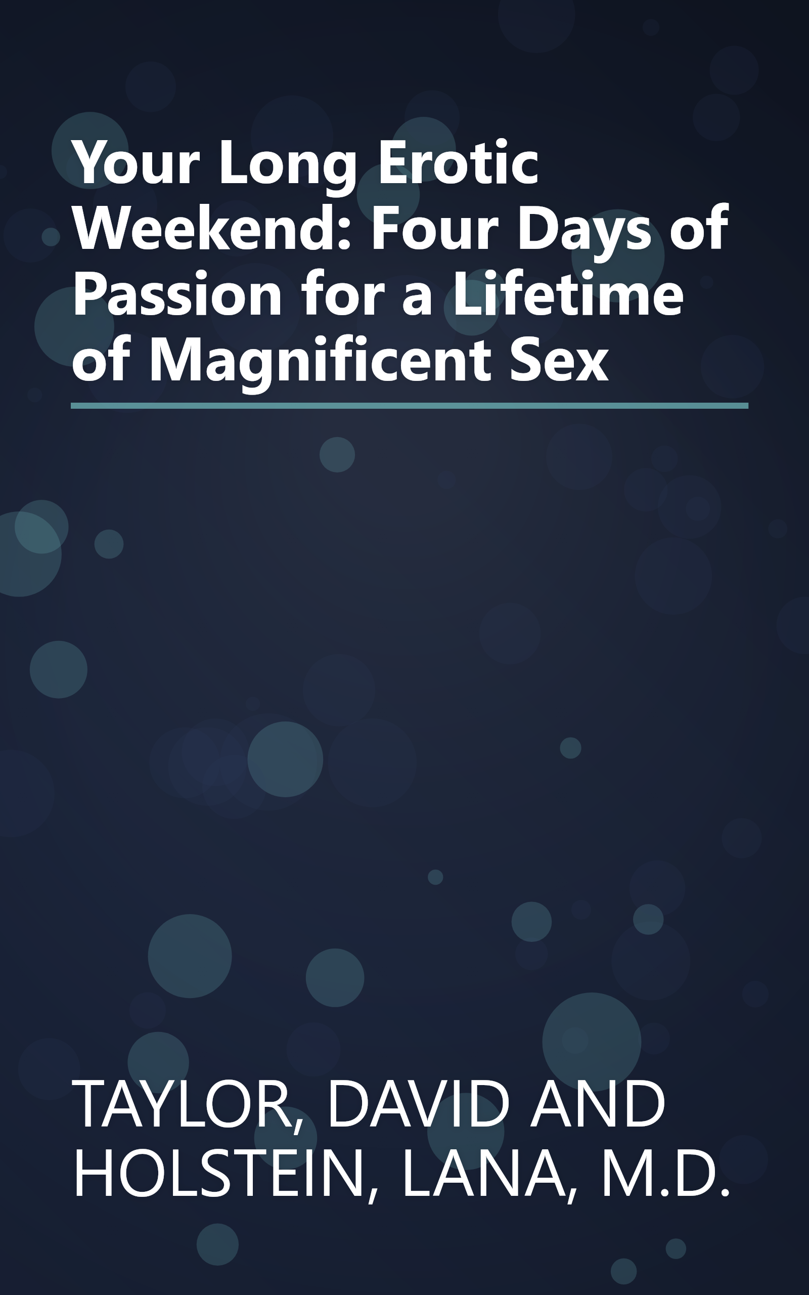 Your Long Erotic Weekend: Four Days of Passion for a Lifetime of Magnificent Sex book cover