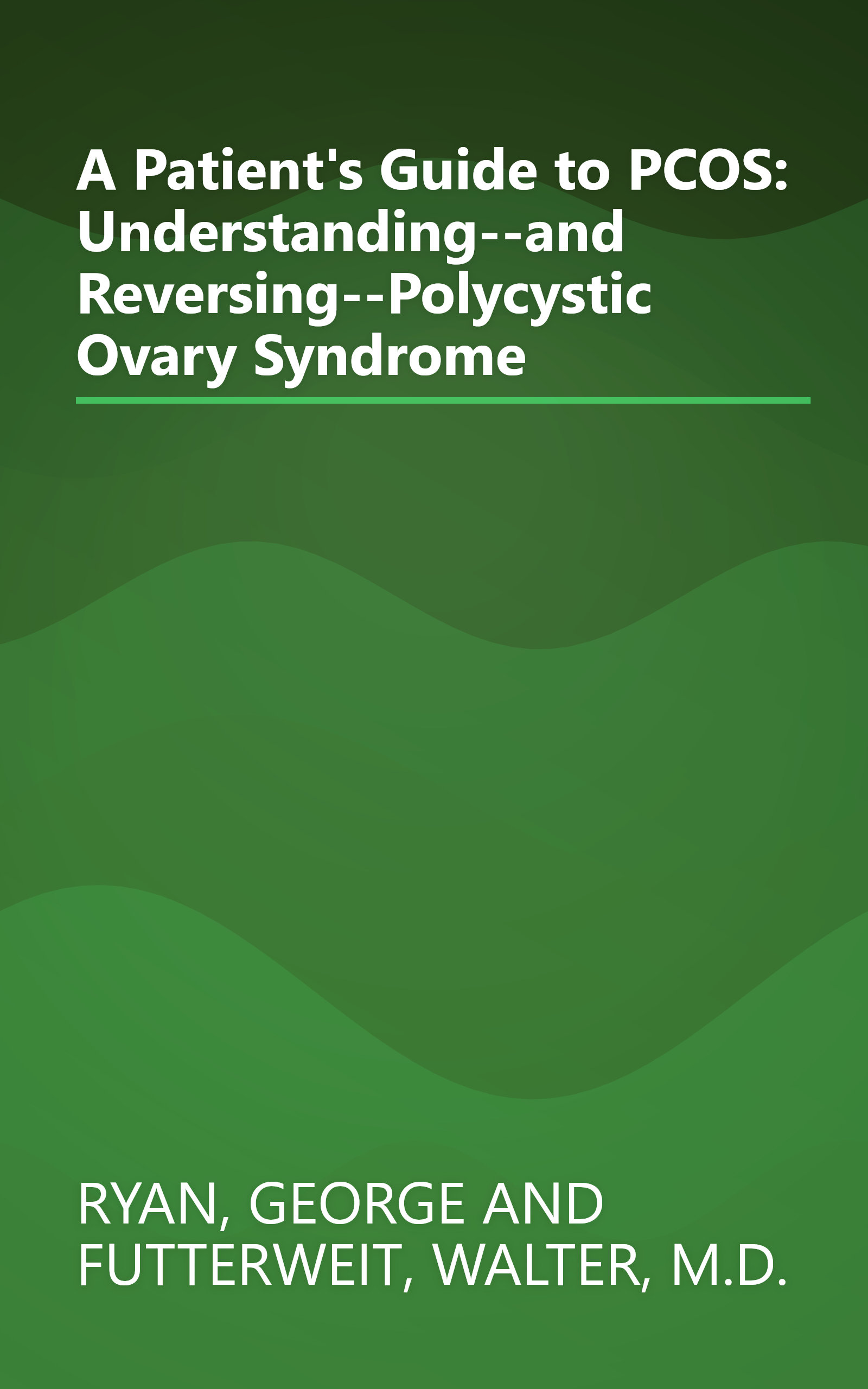 A Patient's Guide to PCOS: Understanding--and Reversing--Polycystic Ovary Syndrome book cover
