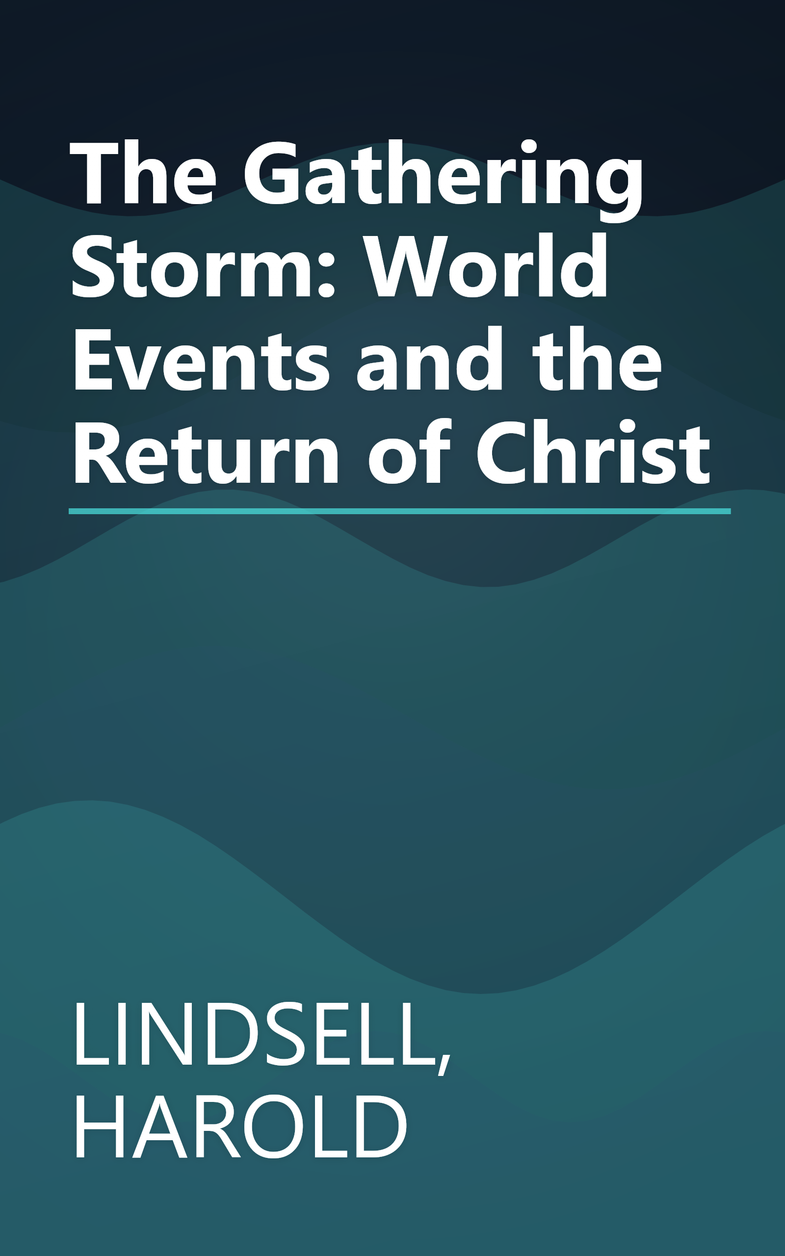 The Gathering Storm: World Events and the Return of Christ book cover