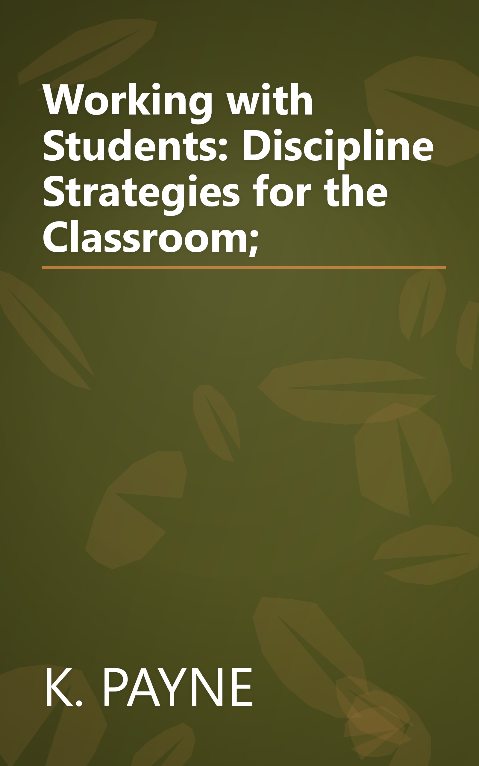Working with Students: Discipline Strategies for the Classroom; book cover