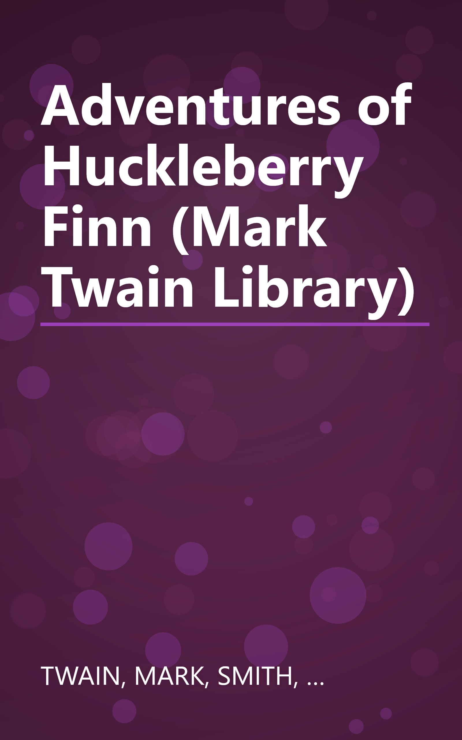 Adventures of Huckleberry Finn (Mark Twain Library) book cover