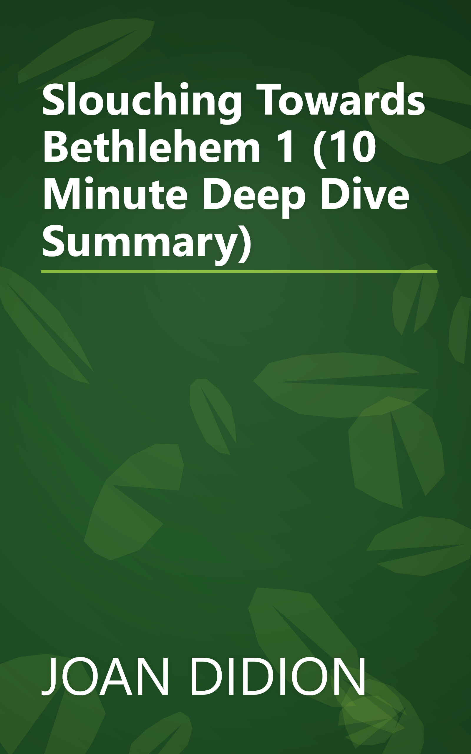 Slouching Towards Bethlehem 1 (10 Minute   Deep Dive Summary) book cover