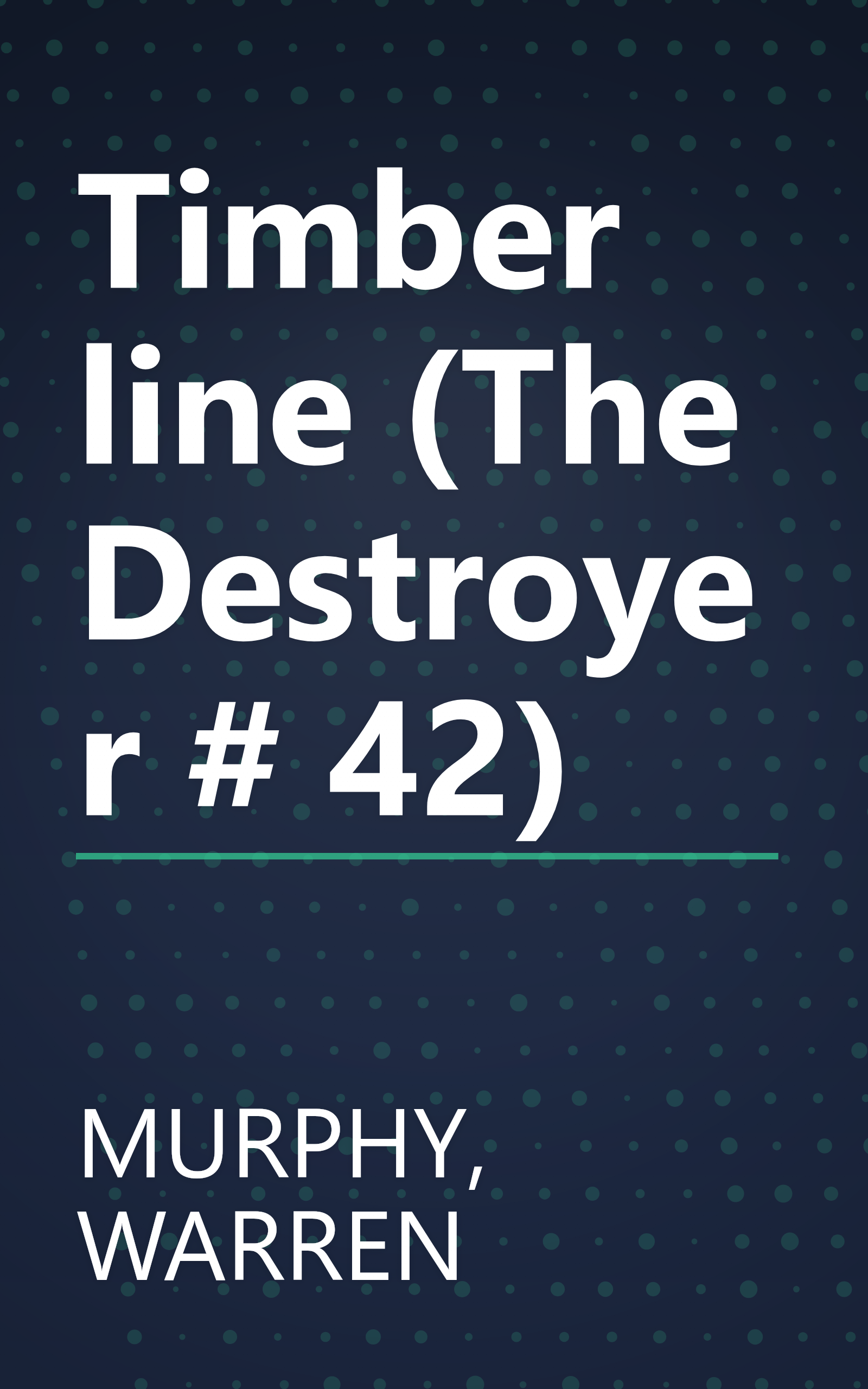 Timber line (The Destroyer # 42) book cover