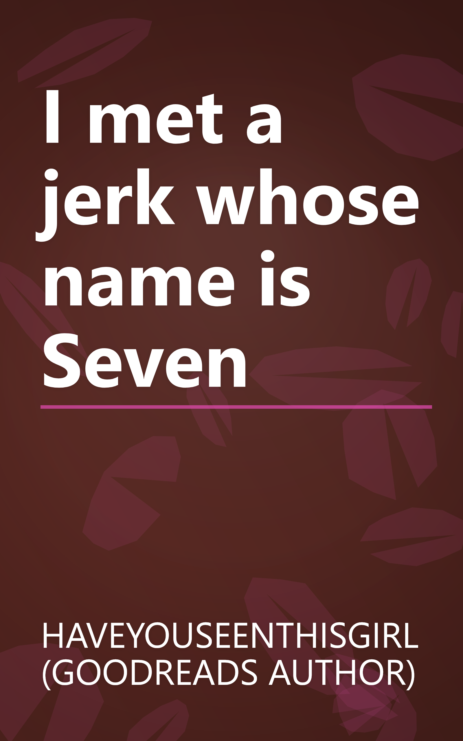 I met a jerk whose name is Seven book cover