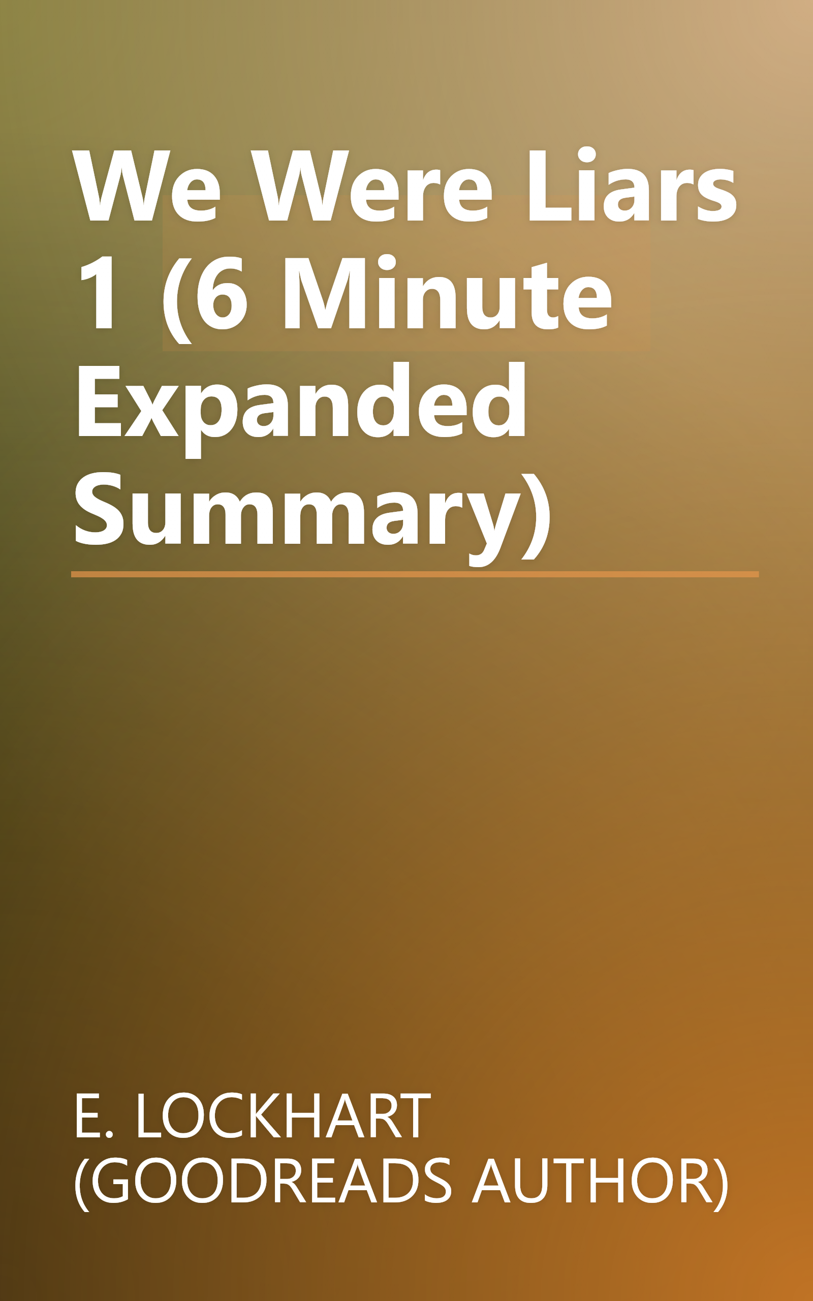 We Were Liars 1 (6 Minute   Expanded Summary) book cover