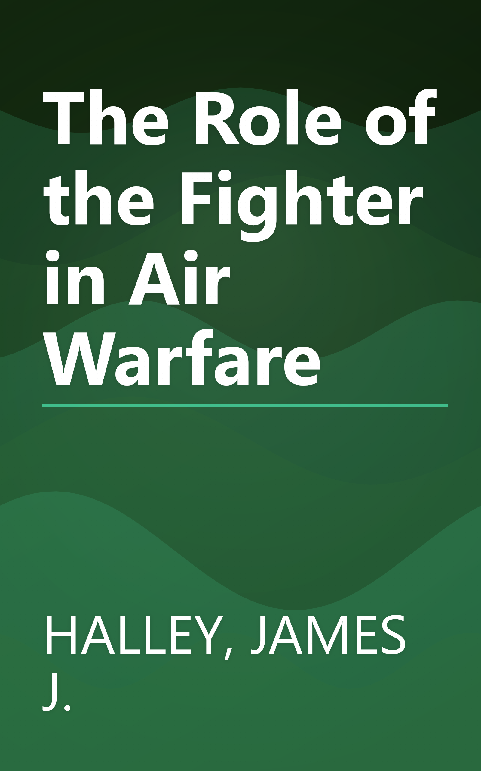 The Role of the Fighter in Air Warfare book cover