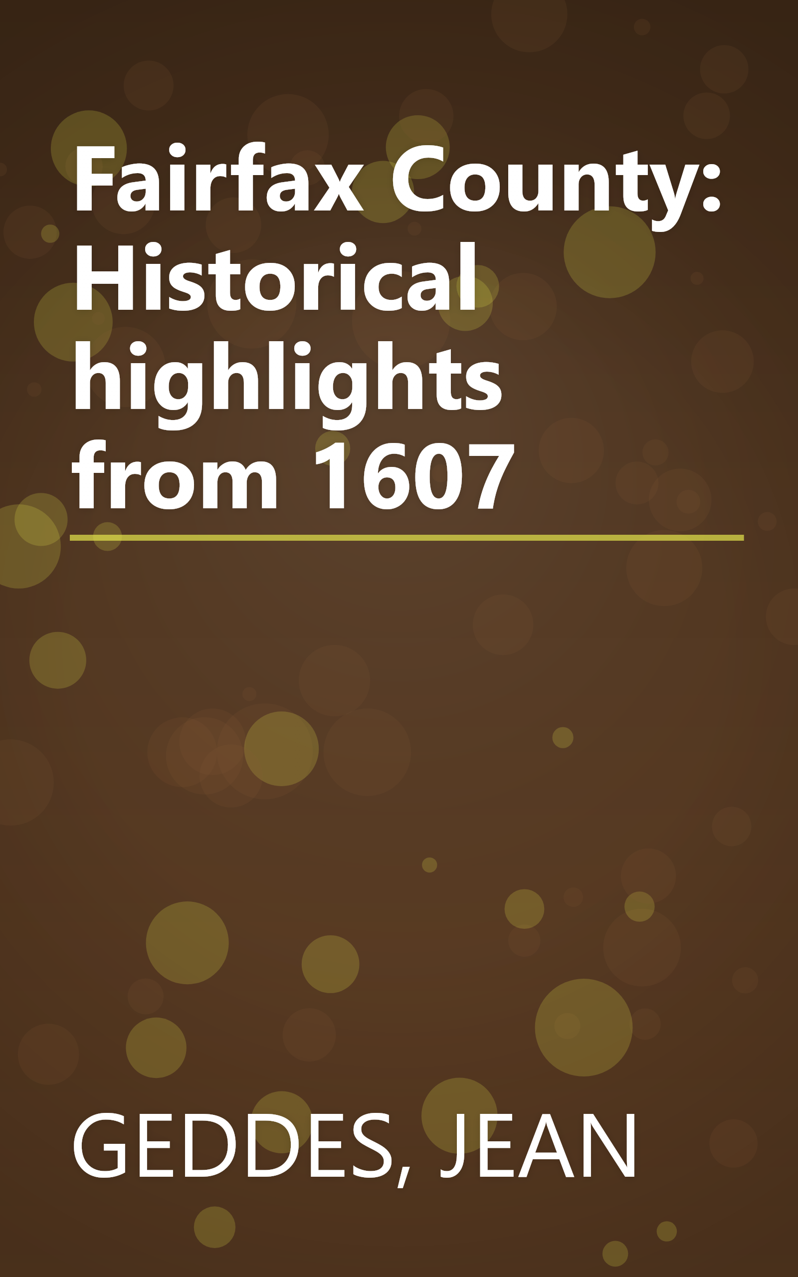 Fairfax County: Historical highlights from 1607 book cover