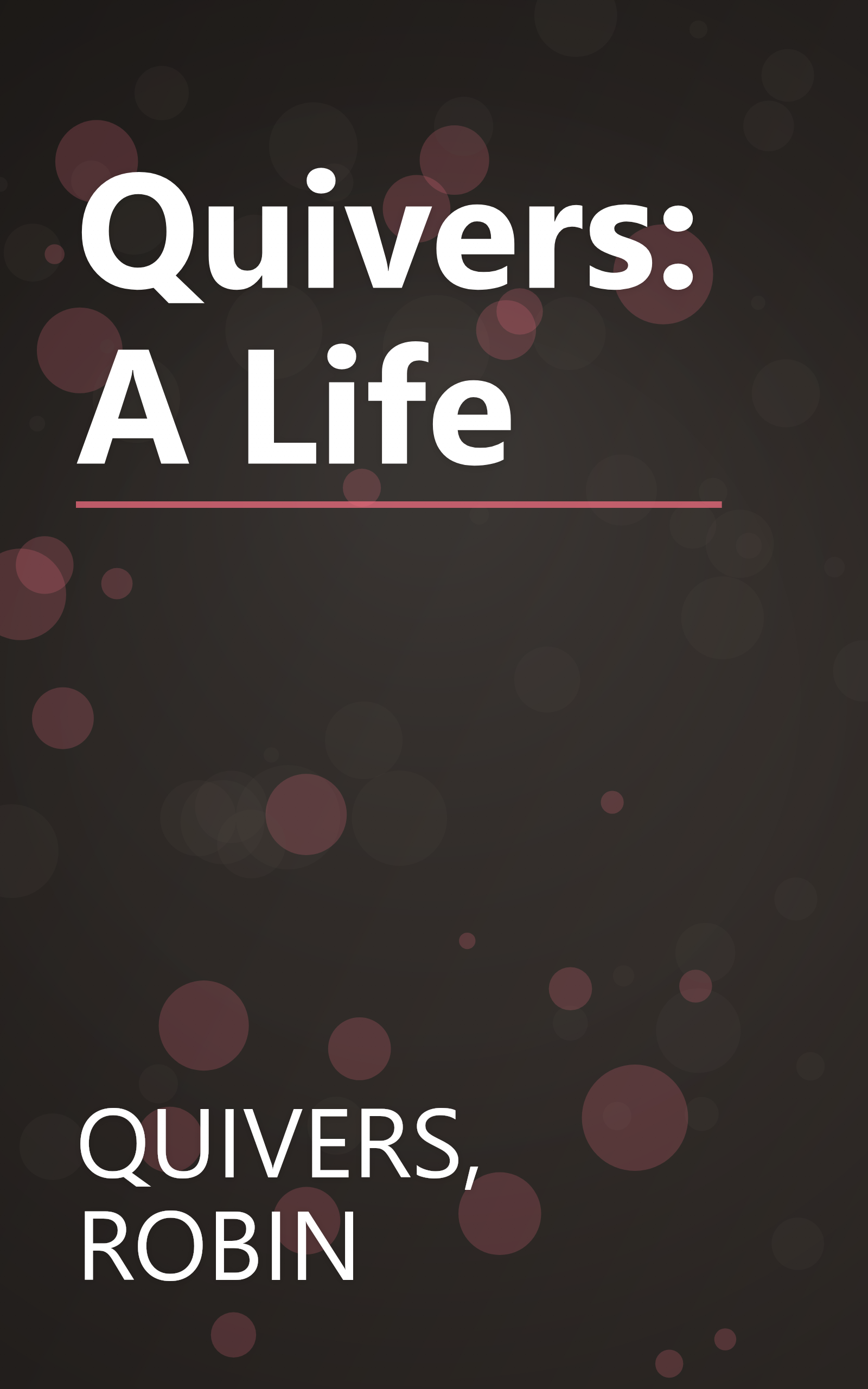 Quivers: A Life book cover