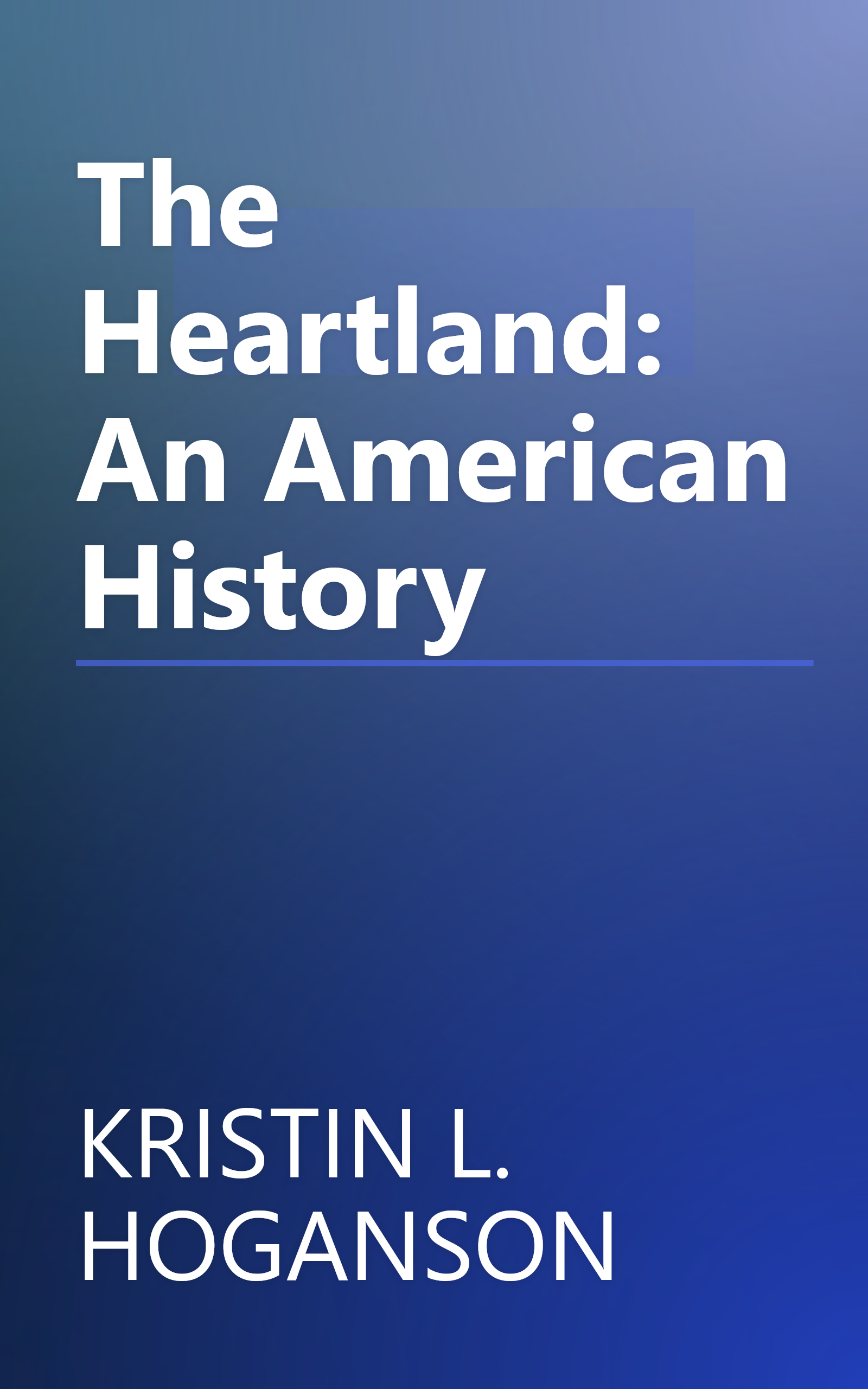 The Heartland: An American History book cover