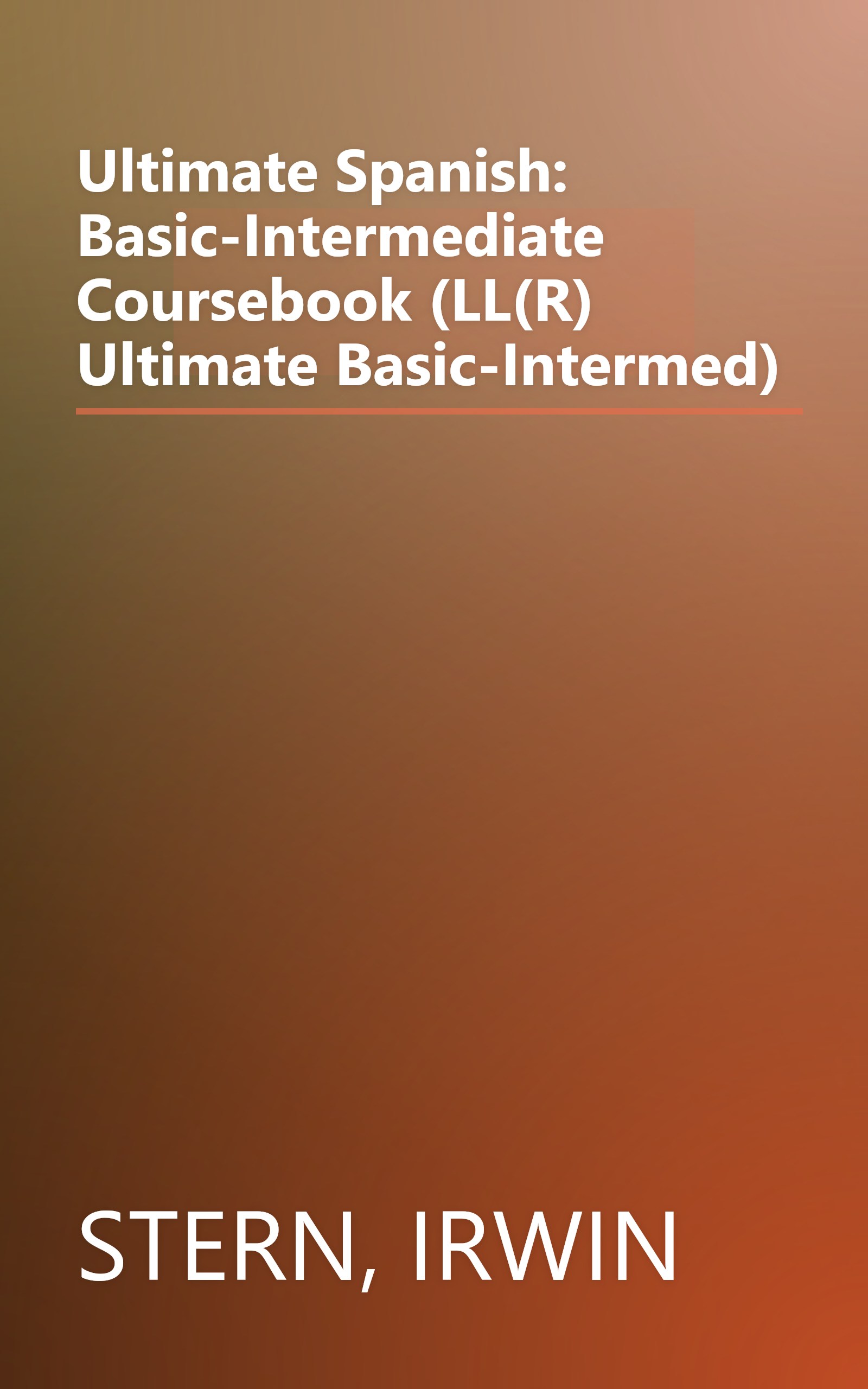 Ultimate Spanish: Basic-Intermediate Coursebook (LL(R) Ultimate Basic-Intermed) book cover