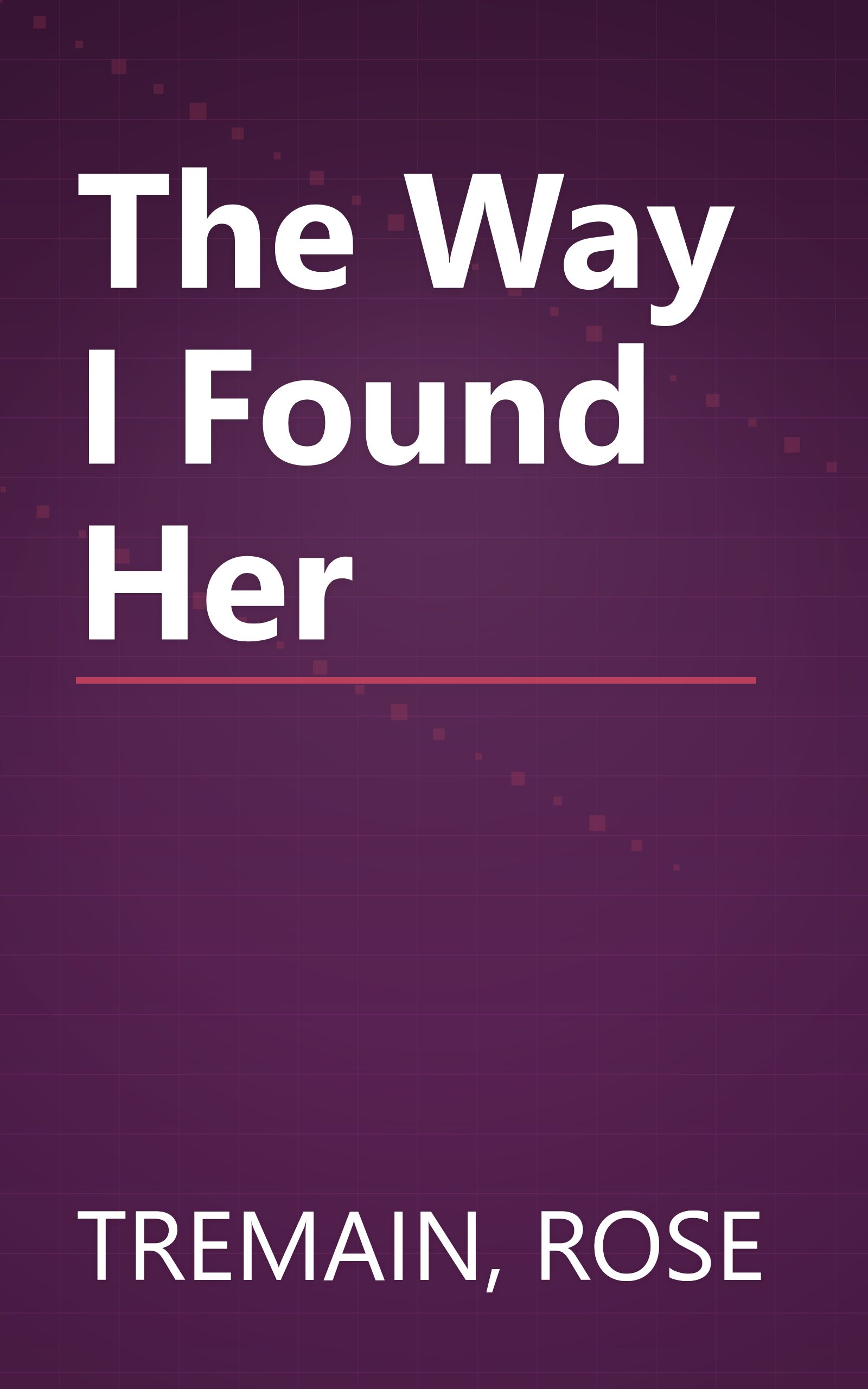 The Way I Found Her book cover