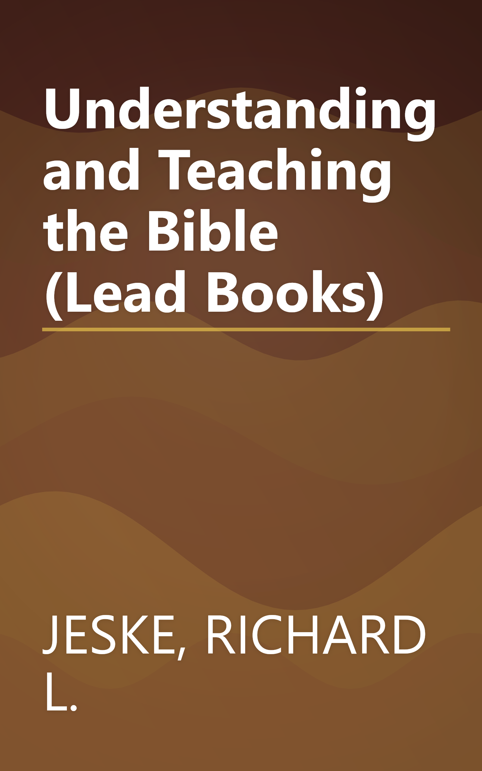 Understanding and Teaching the Bible (Lead Books) book cover