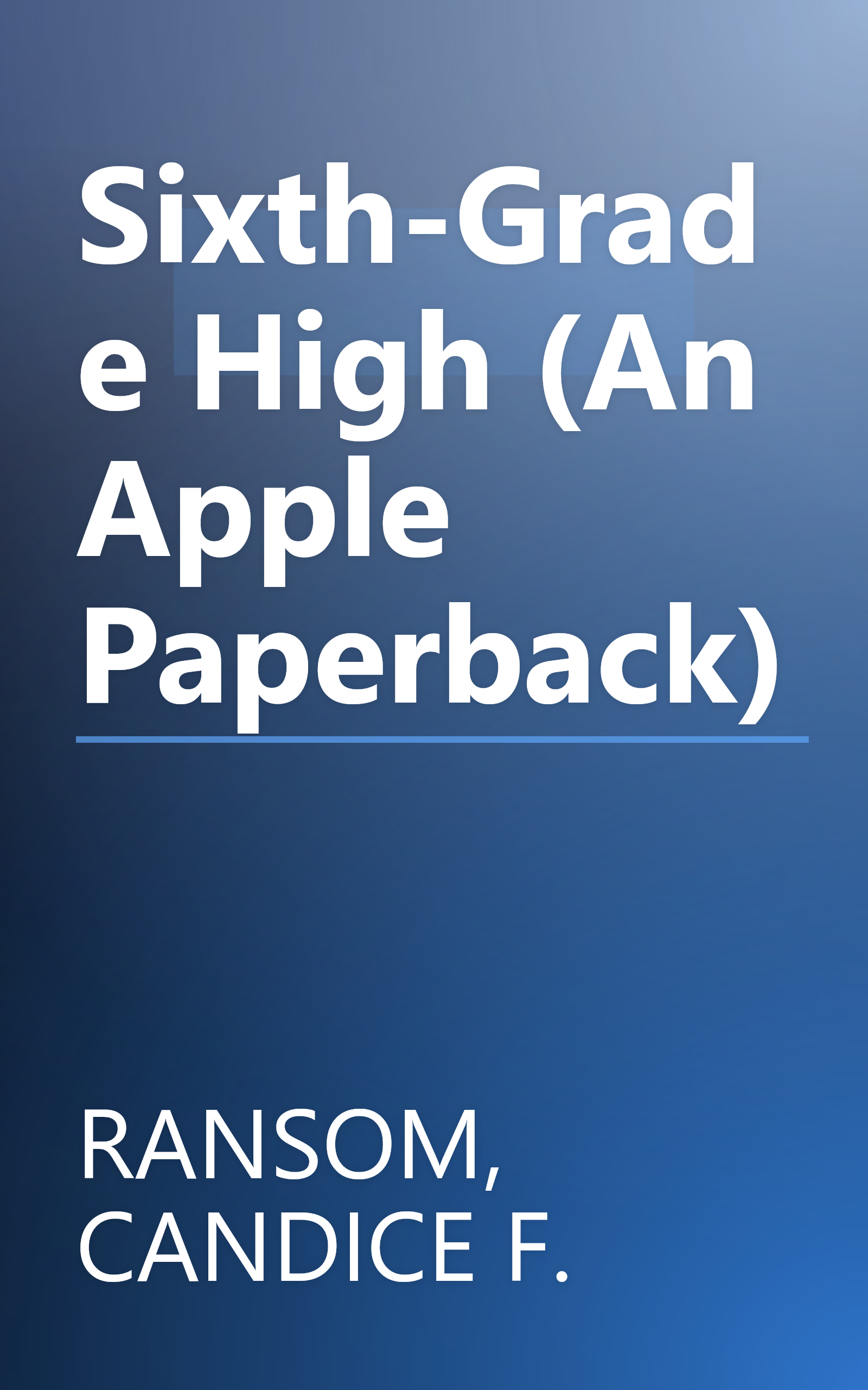 Sixth-Grade High (An Apple Paperback) book cover