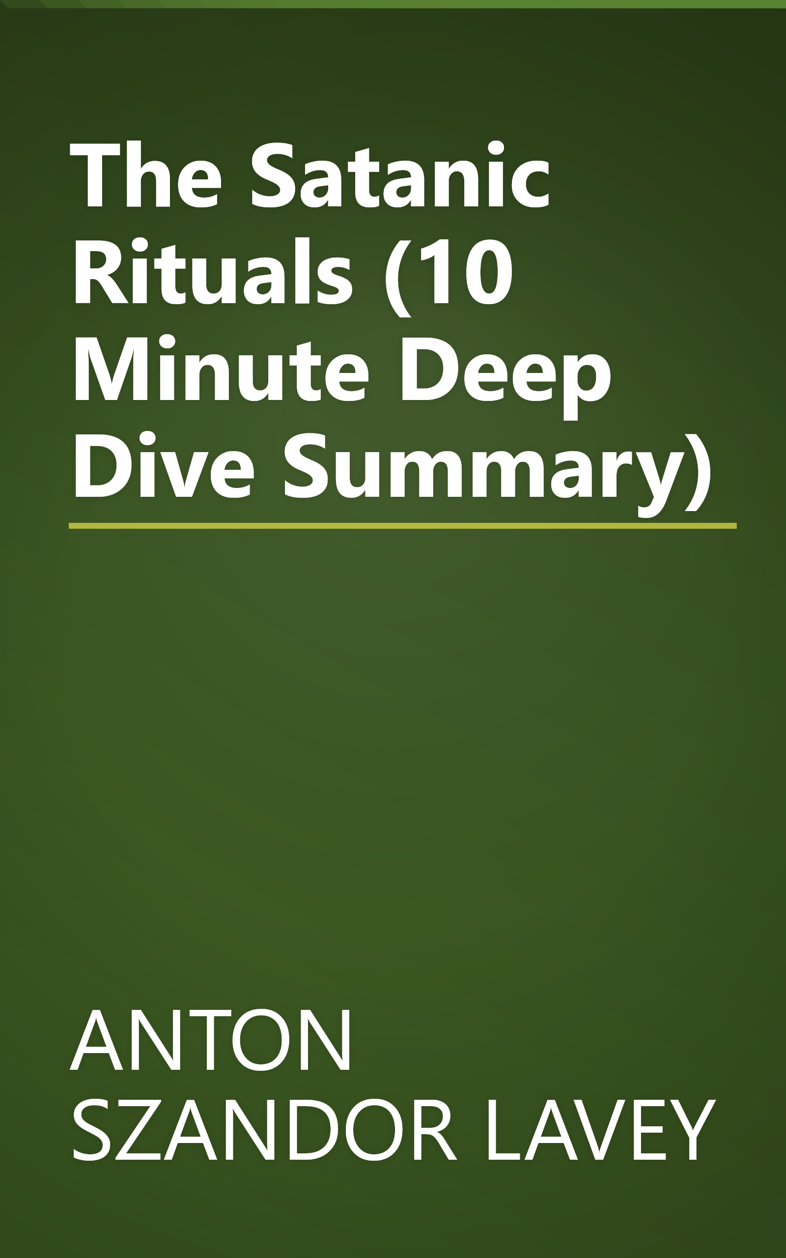 The Satanic Rituals (10 Minute   Deep Dive Summary) book cover