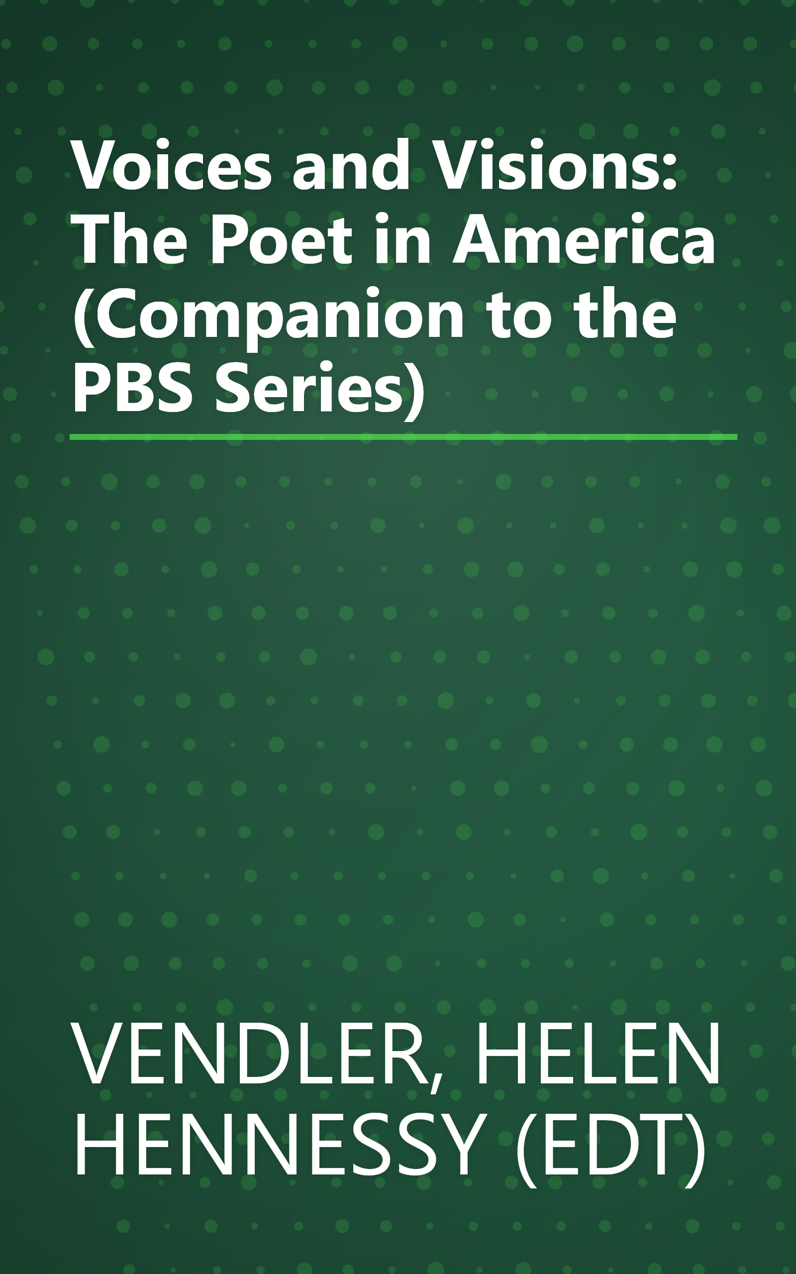 Voices and Visions: The Poet in America (Companion to the PBS Series) book cover