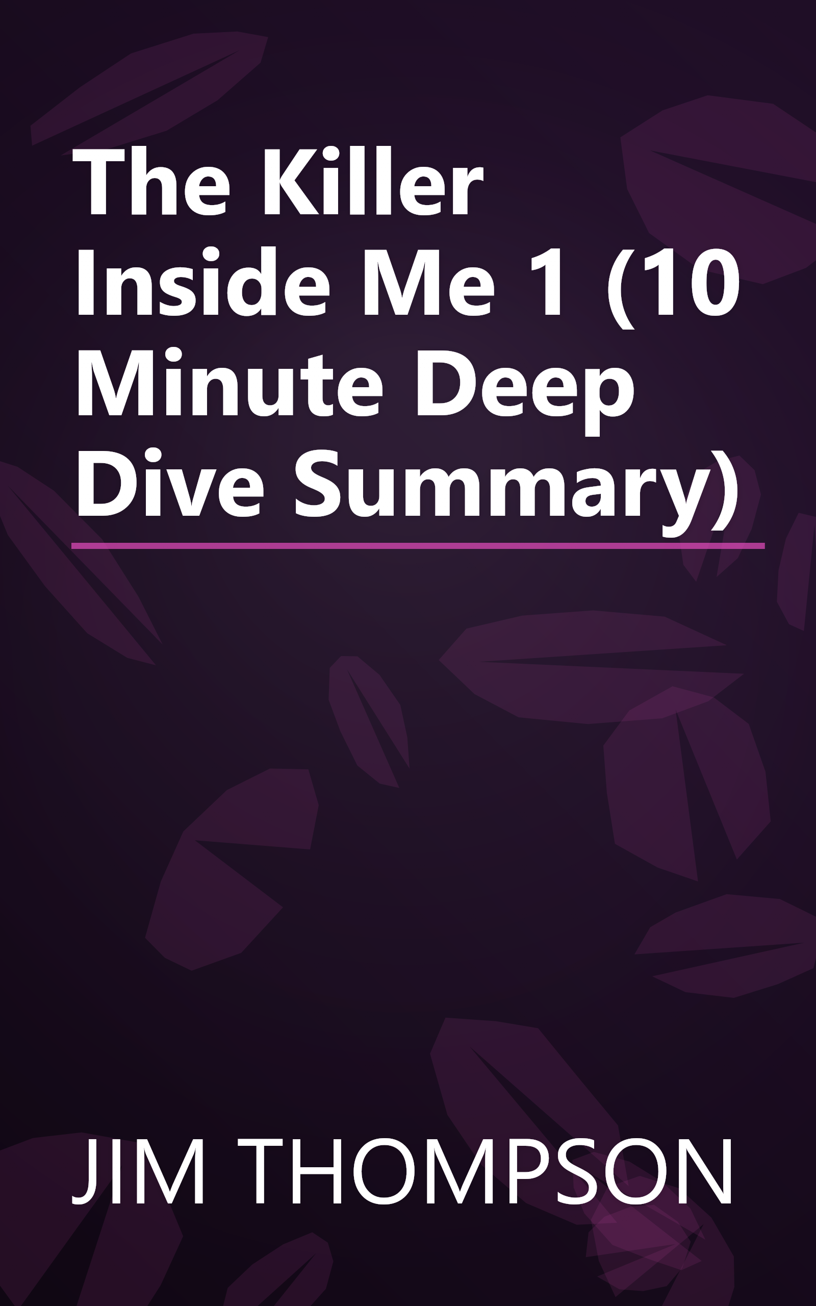The Killer Inside Me 1 (10 Minute   Deep Dive Summary) book cover