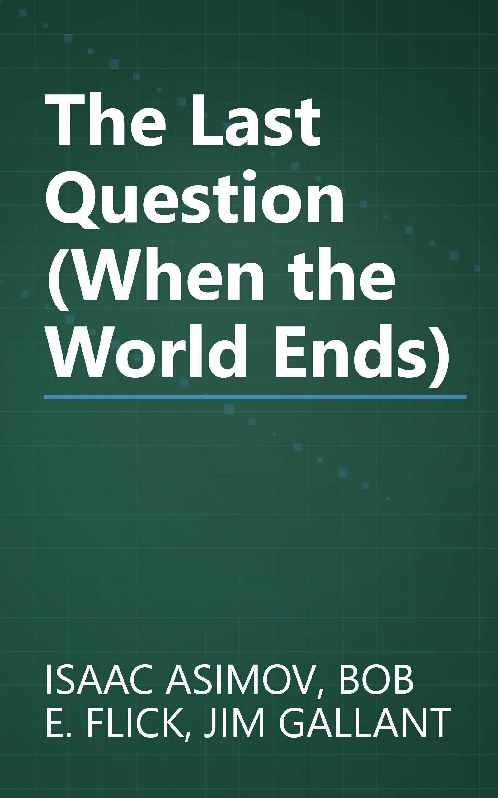 The Last Question (When the World Ends) book cover