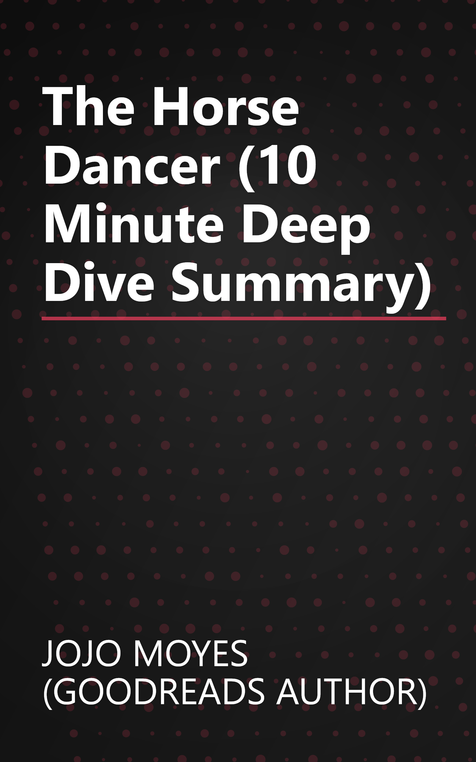 The Horse Dancer (10 Minute   Deep Dive Summary) book cover