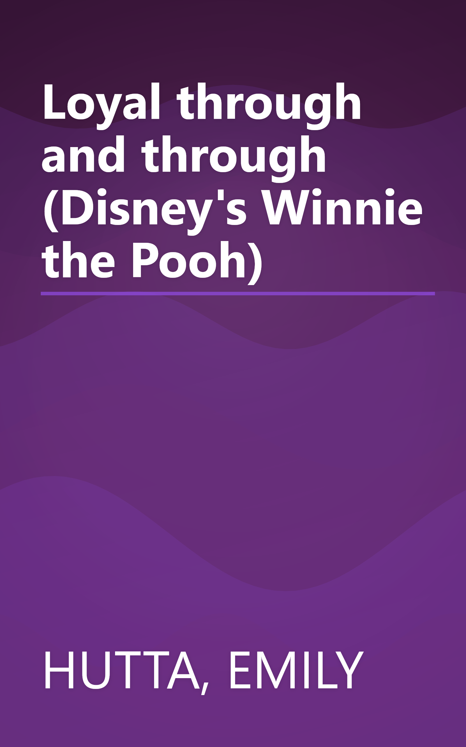 Loyal through and through (Disney's Winnie the Pooh) book cover