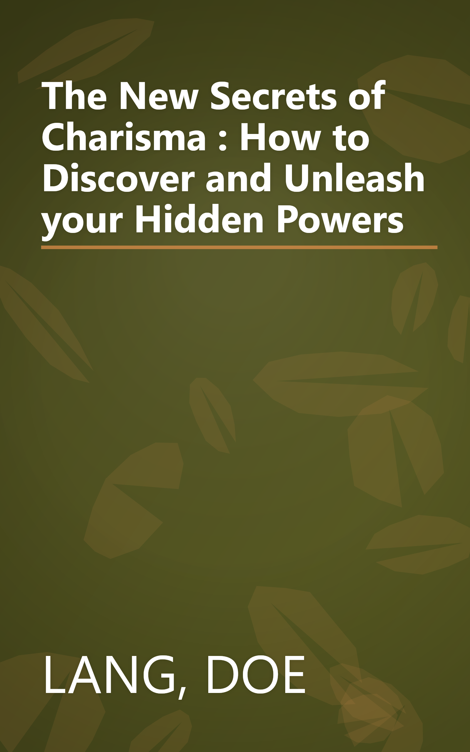 The New Secrets of Charisma : How to Discover and Unleash your Hidden Powers book cover