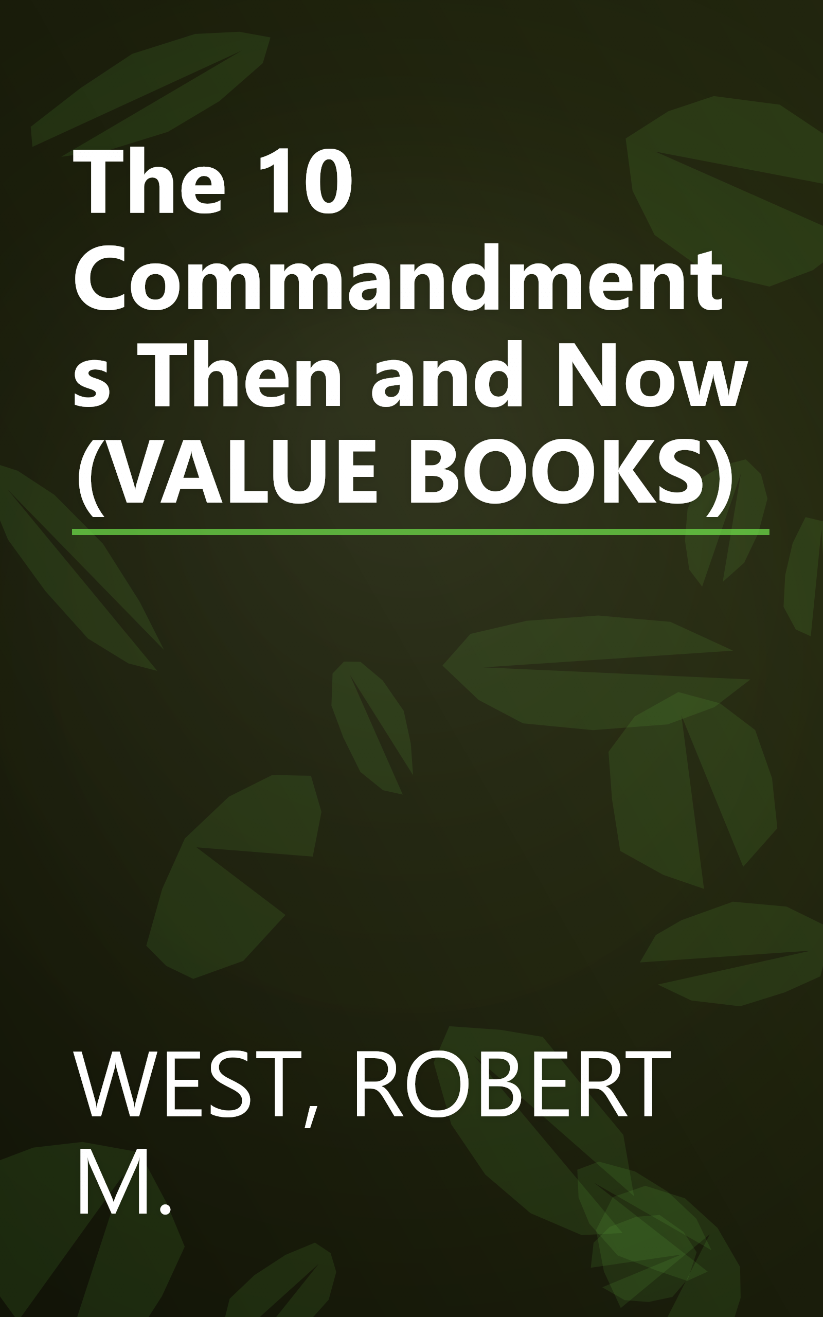 The 10 Commandments Then and Now (VALUE BOOKS) book cover