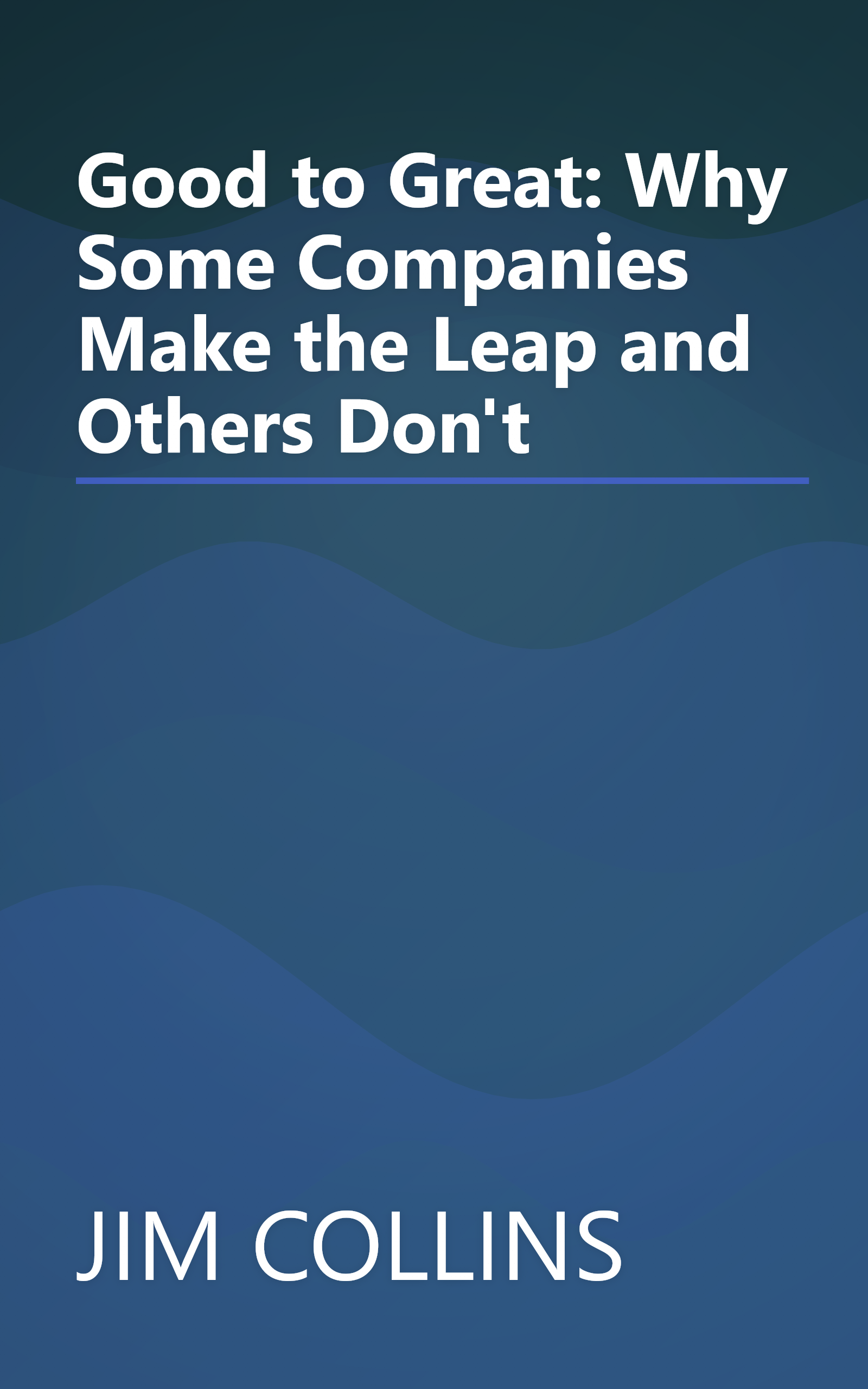 Good to Great: Why Some Companies Make the Leap and Others Don't book cover