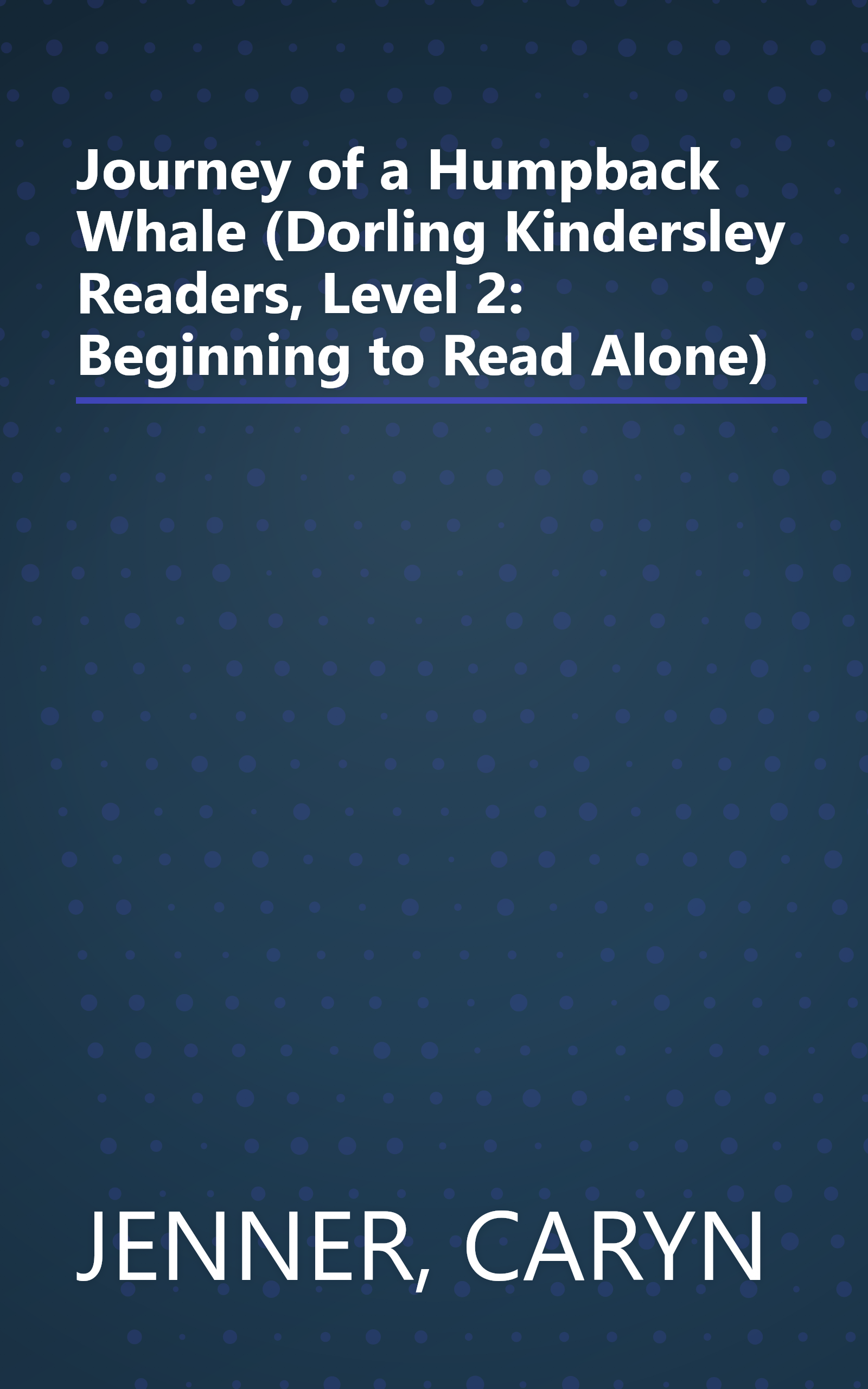 Journey of a Humpback Whale (Dorling Kindersley Readers, Level 2: Beginning to Read Alone) book cover