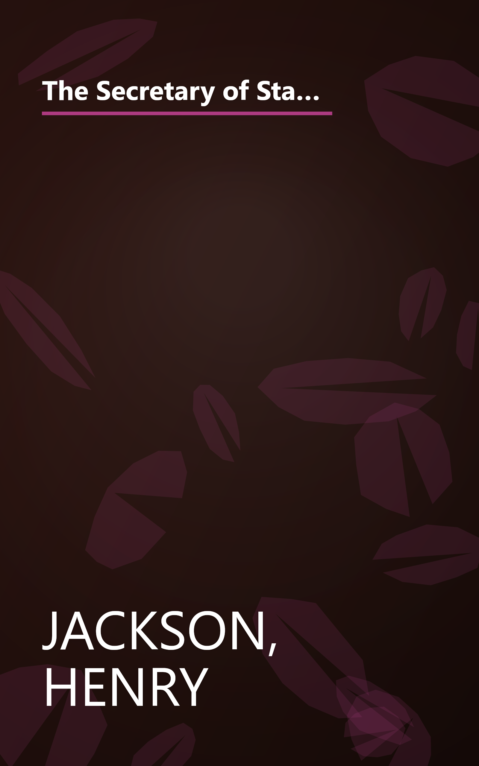 The Secretary of State and the Ambassador: Jackson Subcommittee Papers on the Conduct of American Foreign Policy book cover