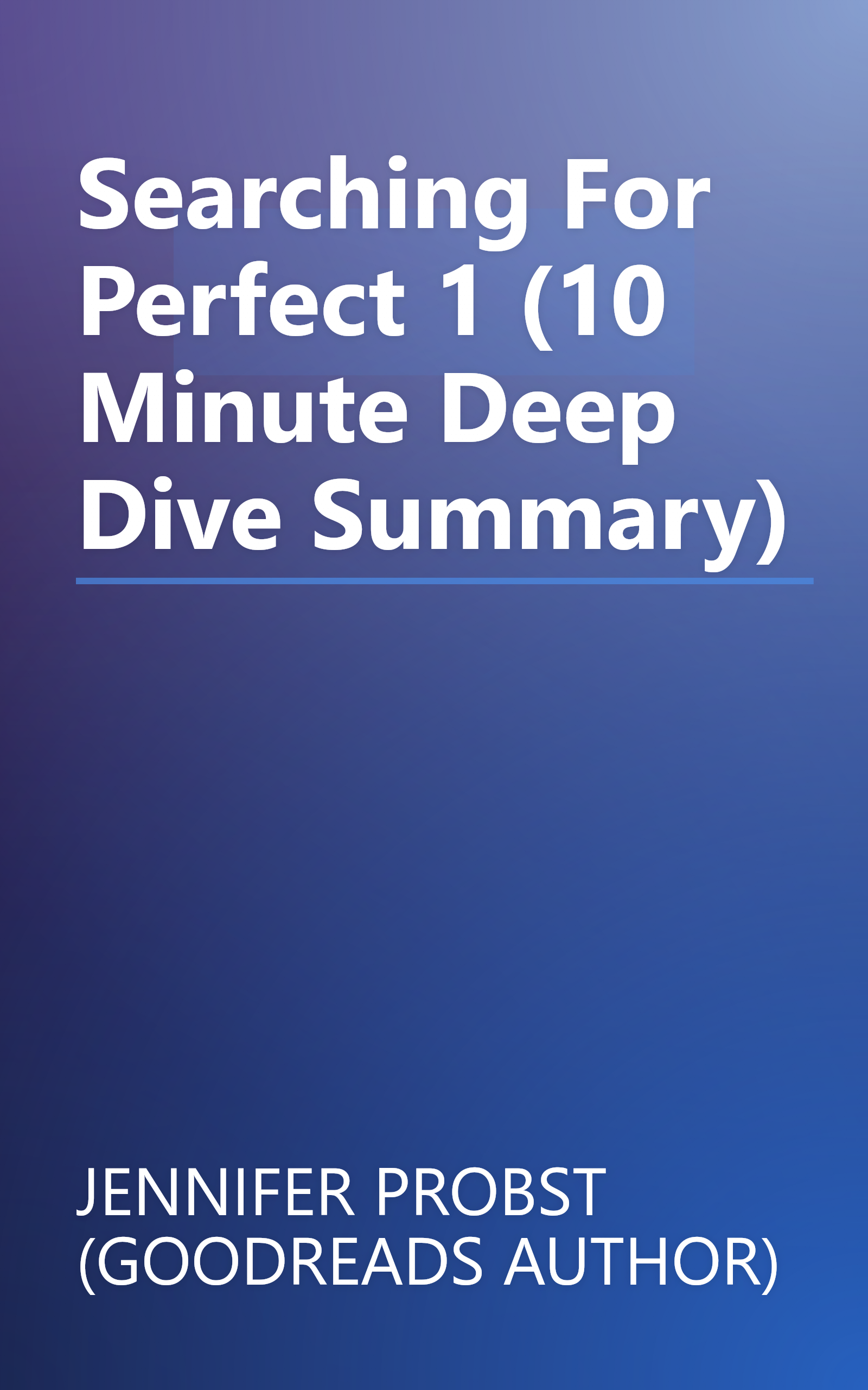 Searching For Perfect 1 (10 Minute   Deep Dive Summary) book cover