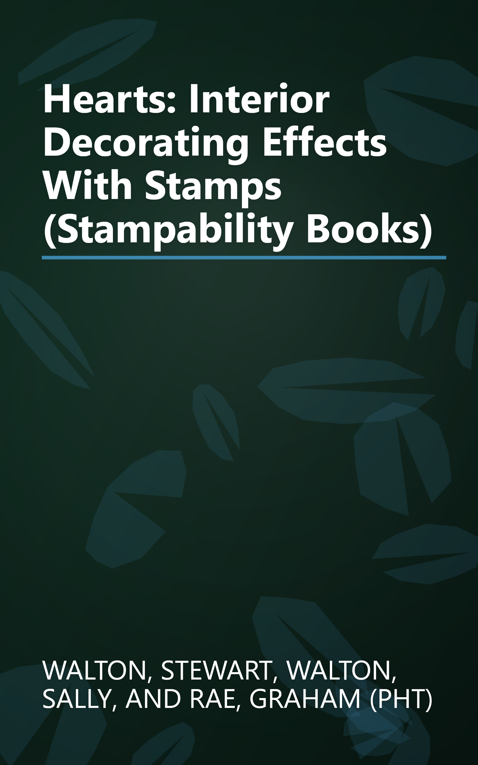 Hearts: Interior Decorating Effects With Stamps (Stampability Books) book cover