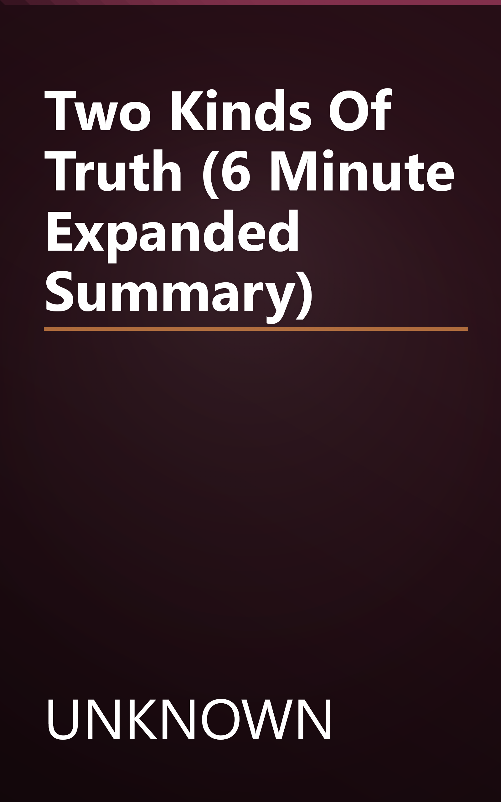 Two Kinds Of Truth (6 Minute   Expanded Summary) book cover
