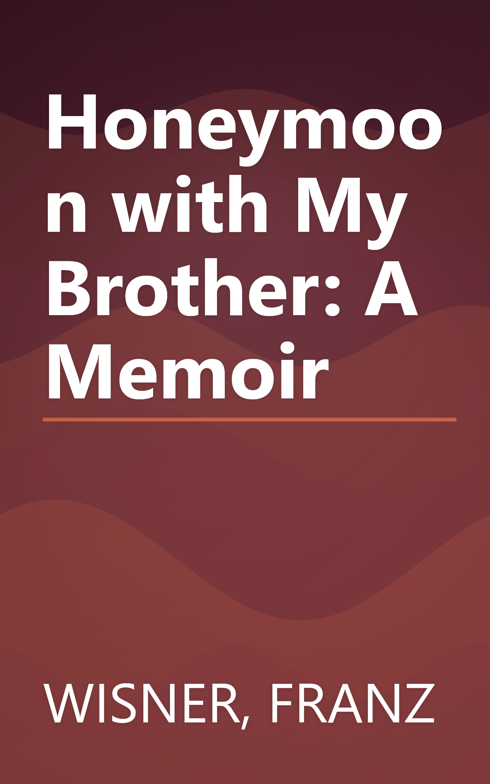 Honeymoon with My Brother: A Memoir book cover