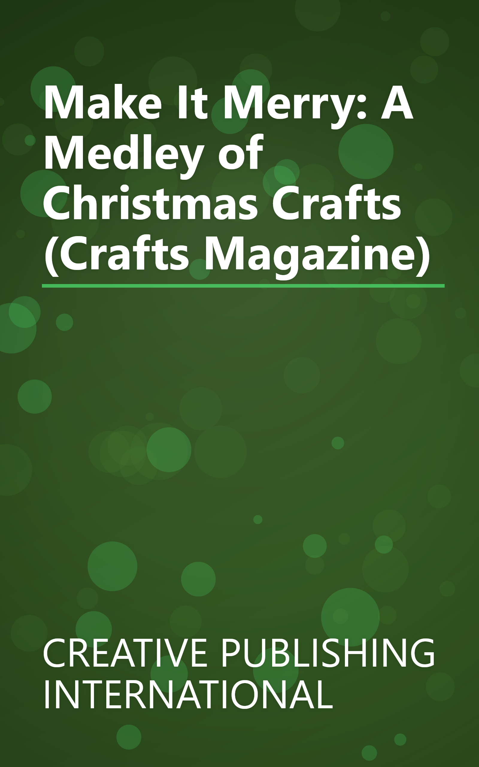 Make It Merry: A Medley of Christmas Crafts (Crafts Magazine) book cover