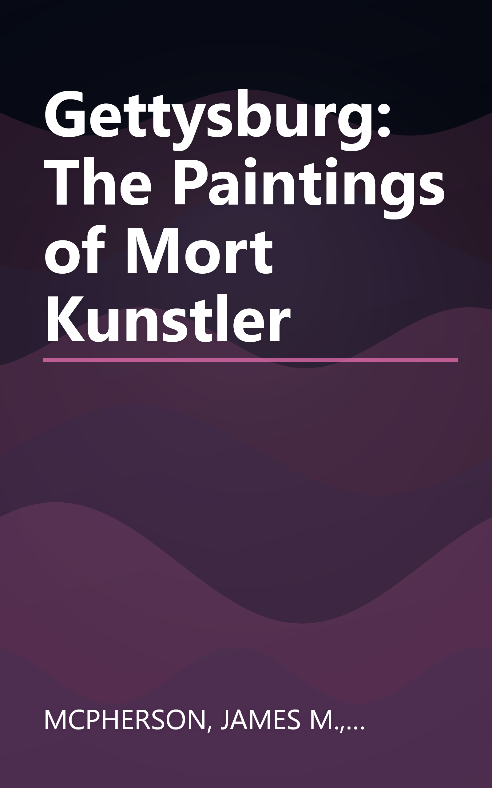 Gettysburg: The Paintings of Mort Kunstler book cover