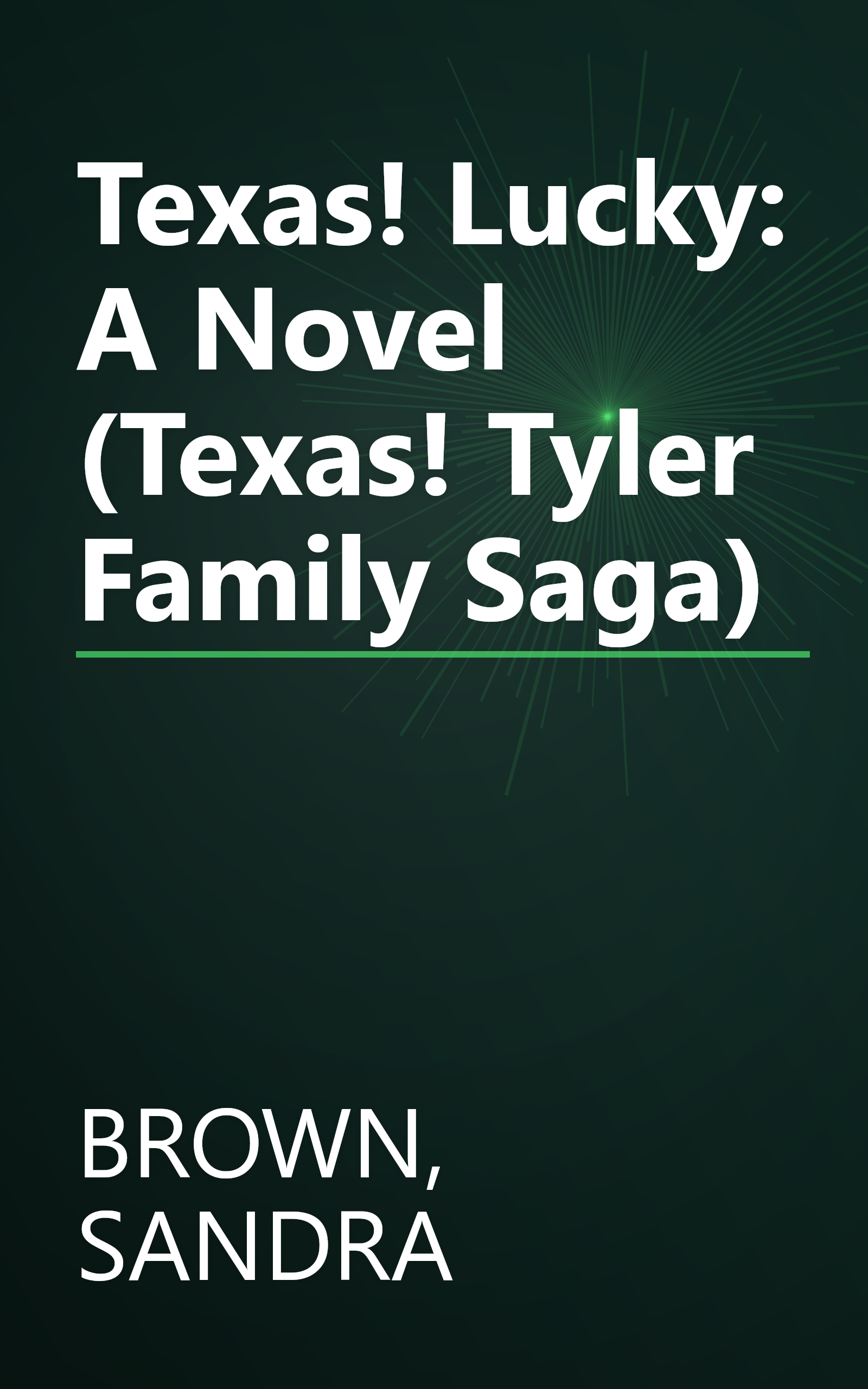 Texas! Lucky: A Novel (Texas! Tyler Family Saga) book cover