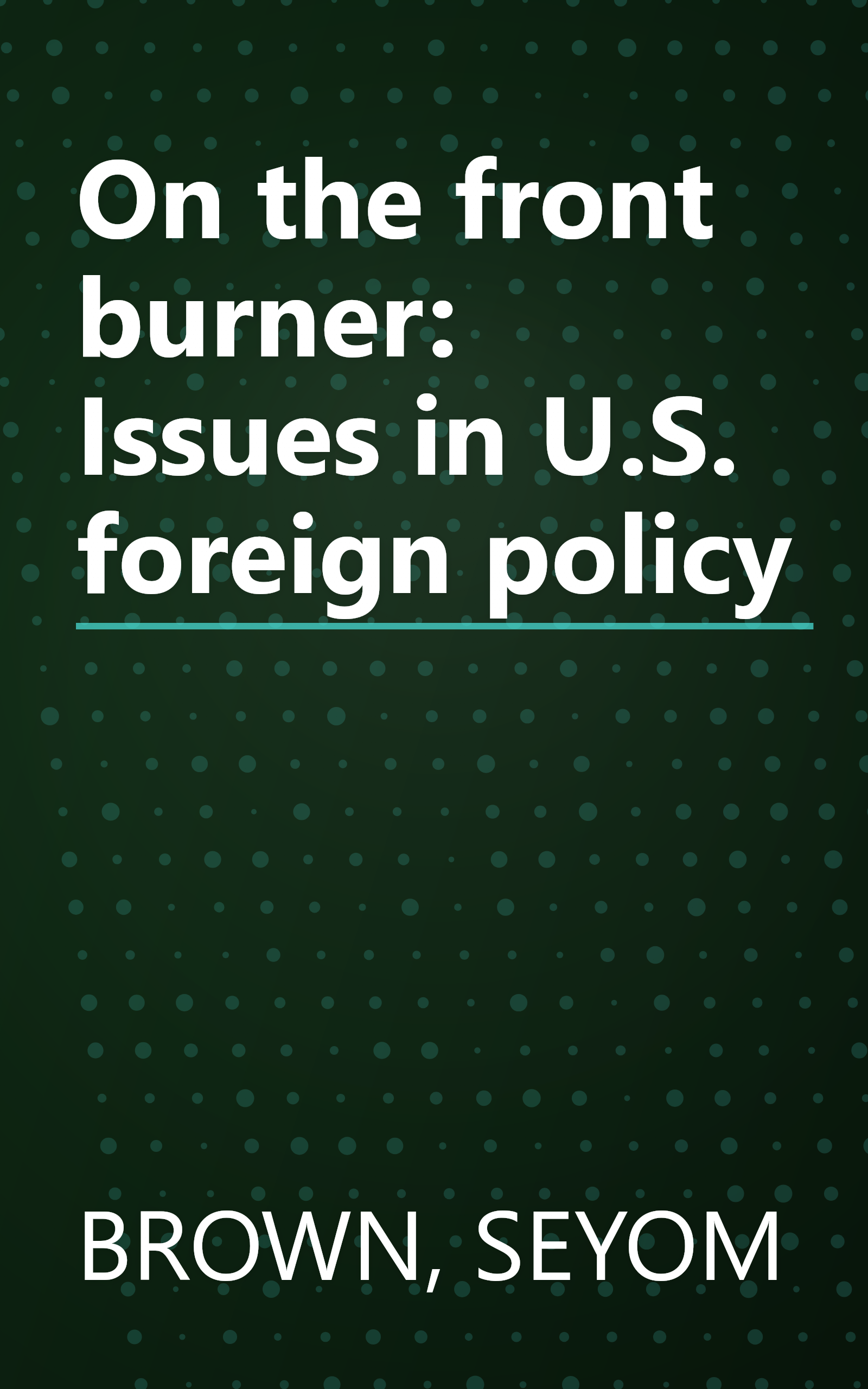 On the front burner: Issues in U.S. foreign policy book cover