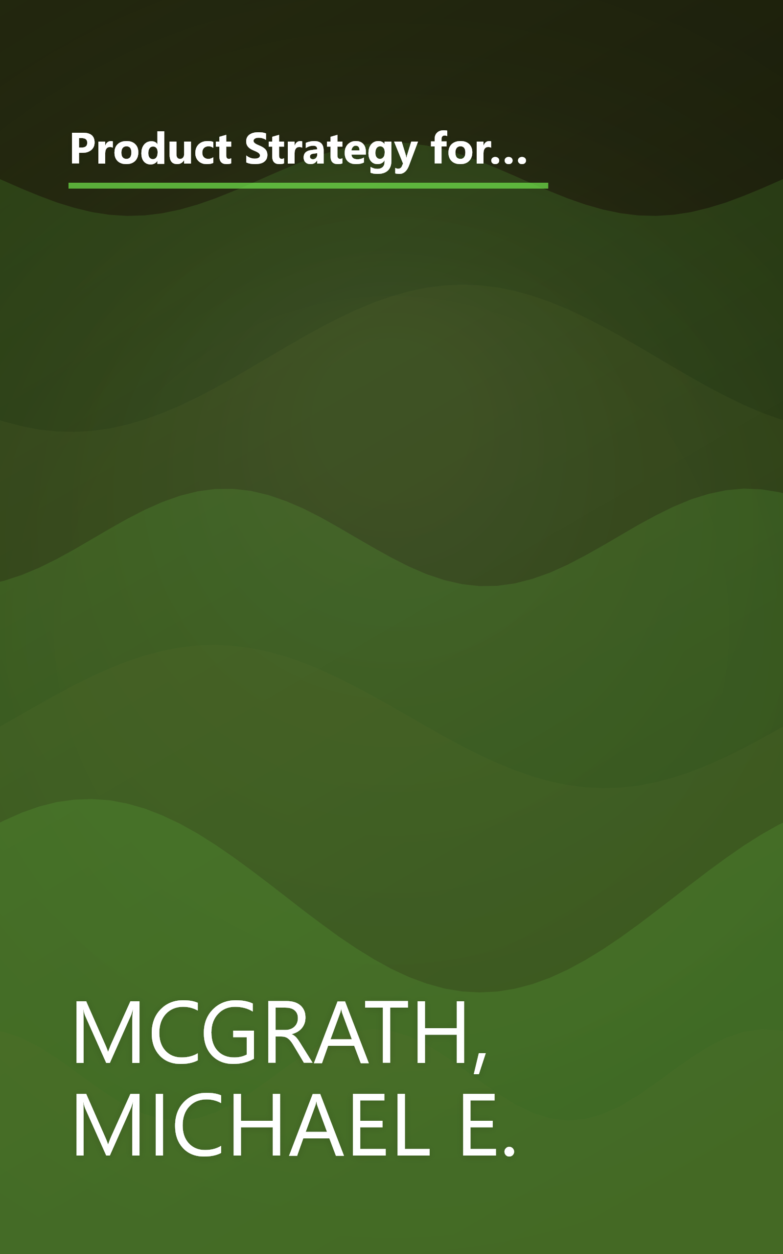 Product Strategy for High-Technology Companies: How to Achieve Growth, Competitive Advantage, and Increased Profits book cover