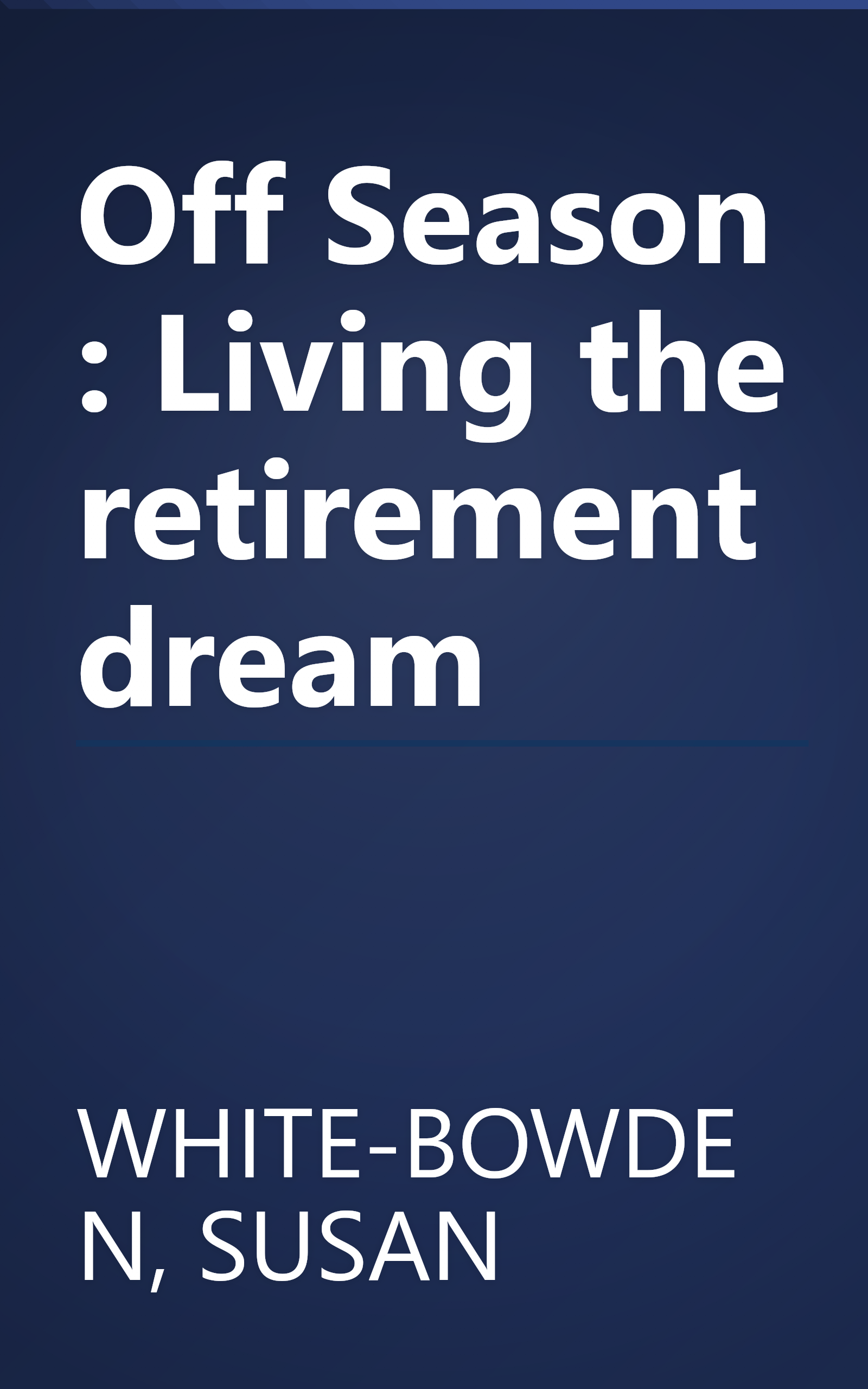 Off Season : Living the retirement dream book cover