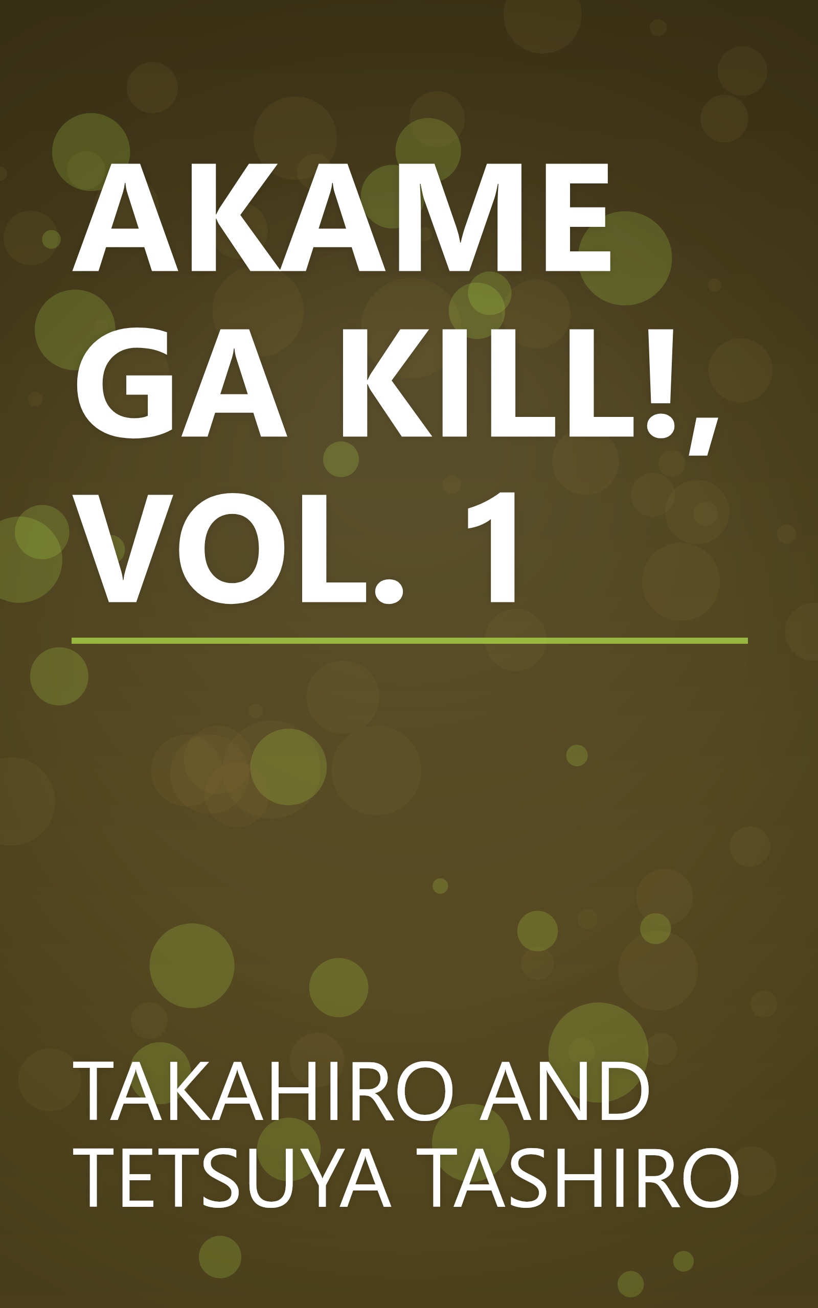 AKAME GA KILL!, VOL. 1 book cover