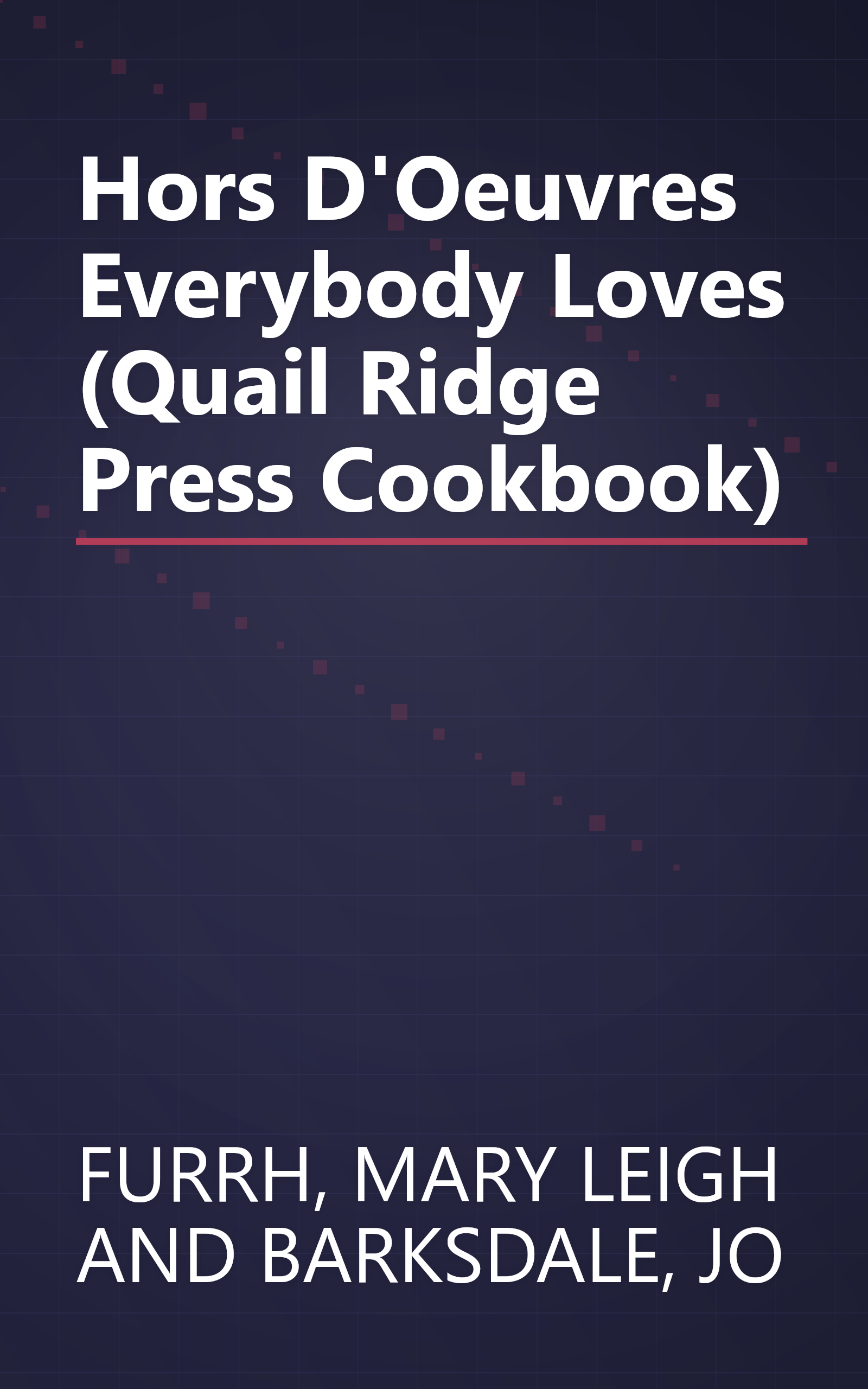 Hors D'Oeuvres Everybody Loves (Quail Ridge Press Cookbook) book cover