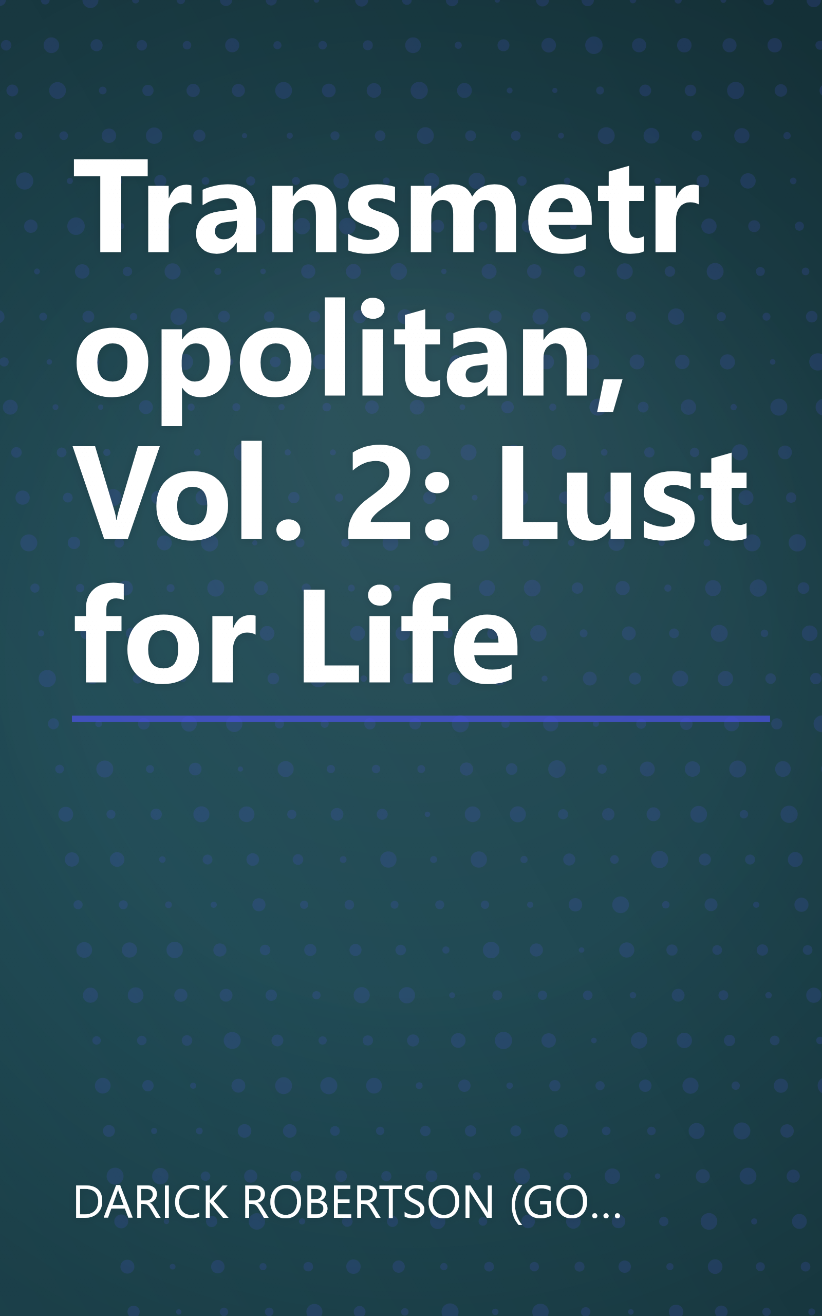 Transmetropolitan, Vol. 2: Lust for Life book cover