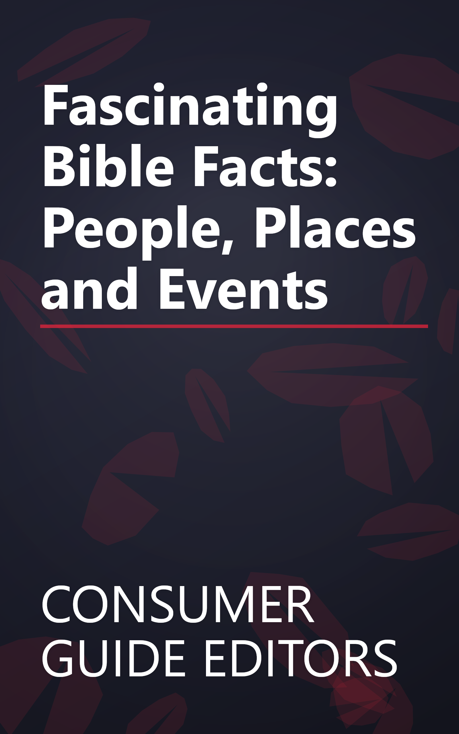 Fascinating Bible Facts: People, Places and Events book cover