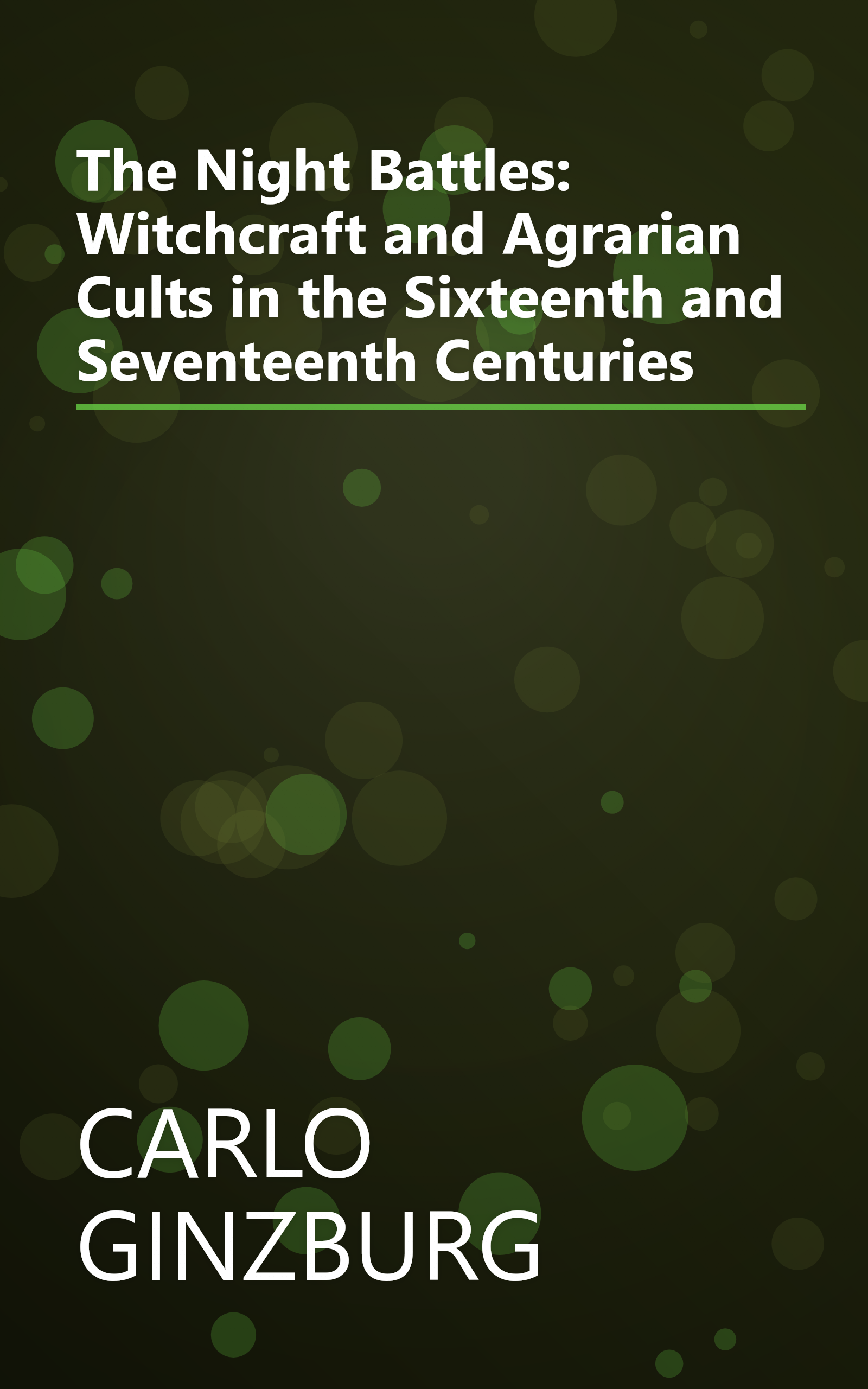 The Night Battles: Witchcraft and Agrarian Cults in the Sixteenth and Seventeenth Centuries book cover