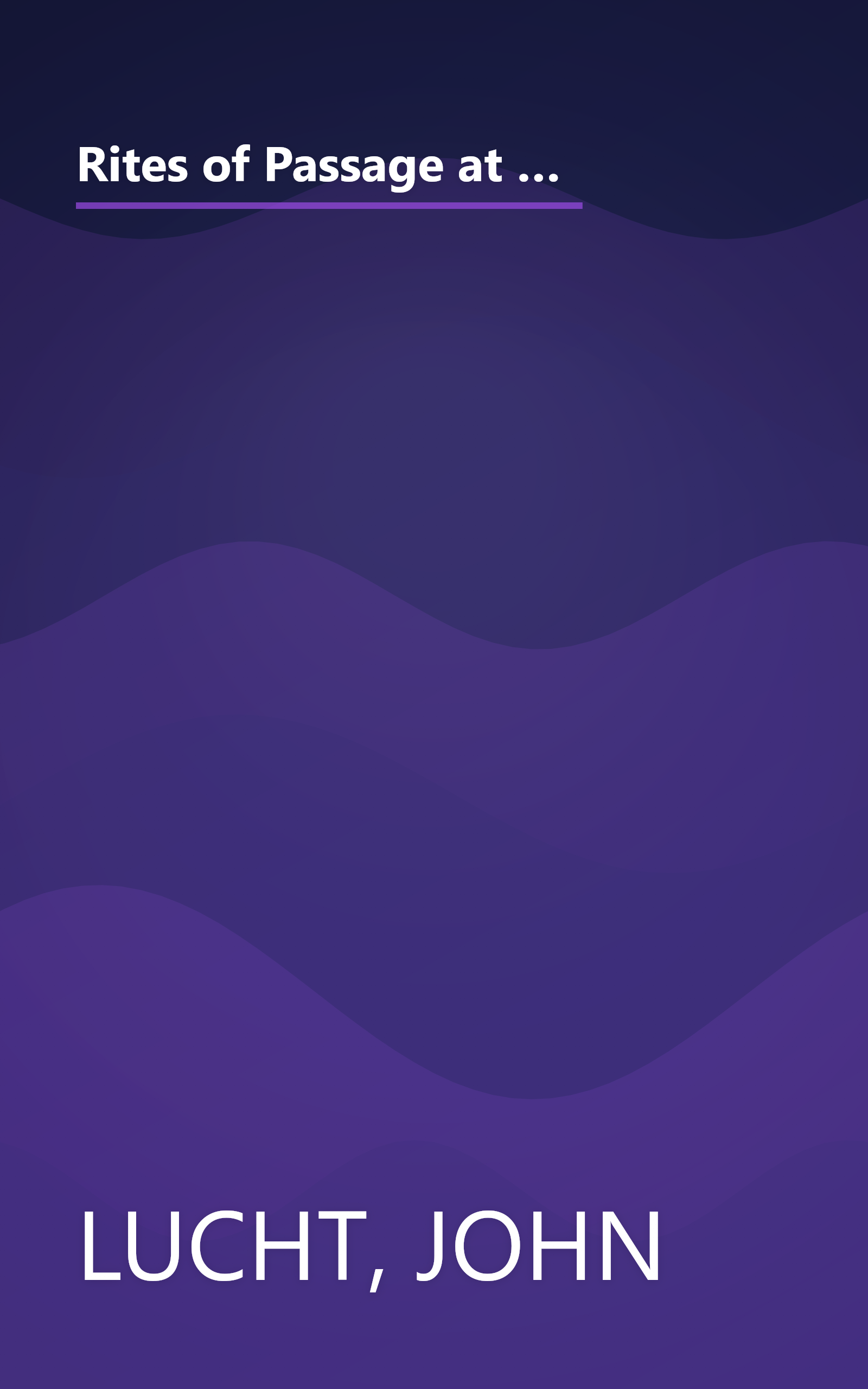 Rites of Passage at $100,000 to $1 Million+: Your Insider's Lifetime Guide to Executive Job-Changing and Faster Career Progress in the 21st Century book cover