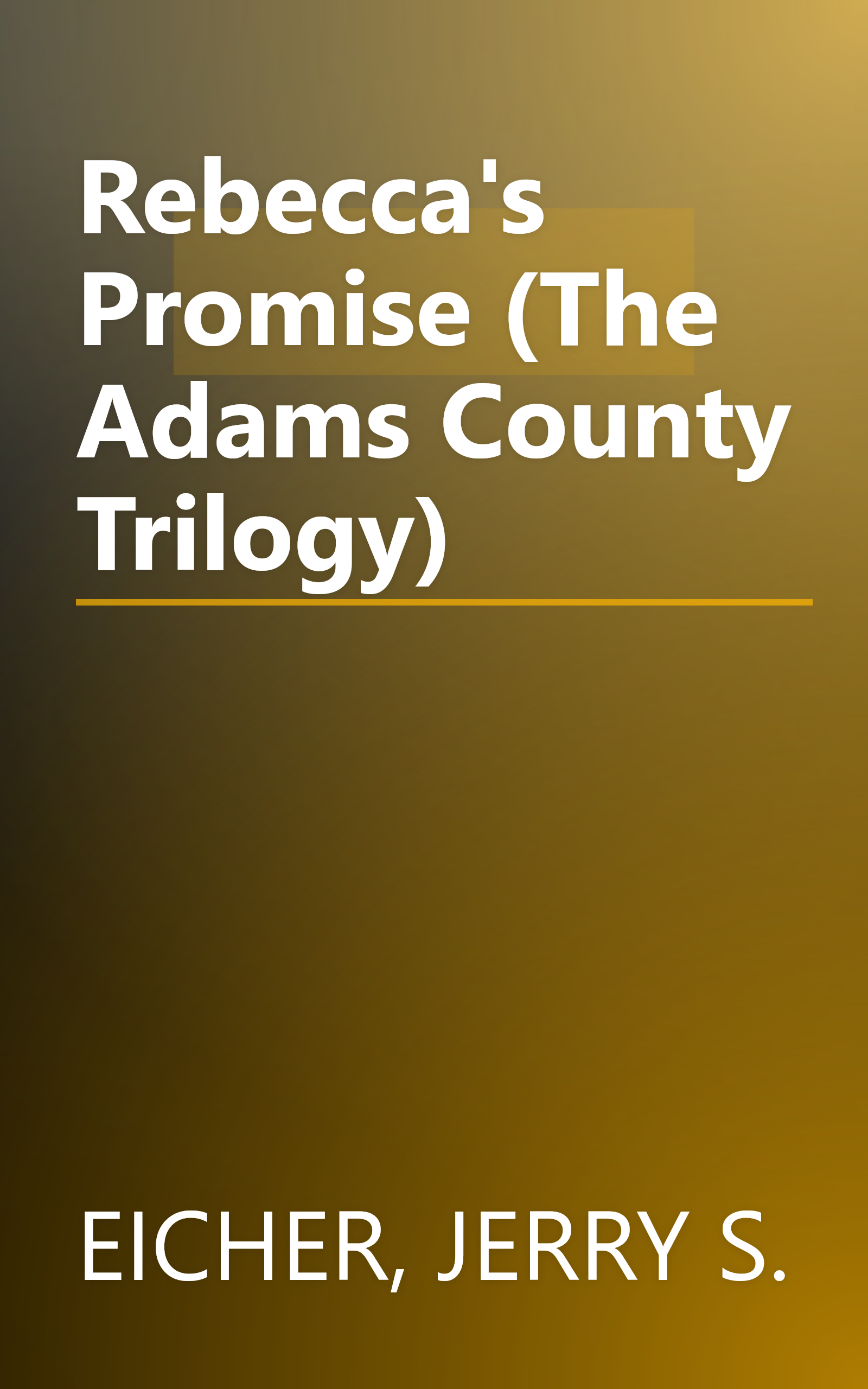 Rebecca's Promise (The Adams County Trilogy) book cover
