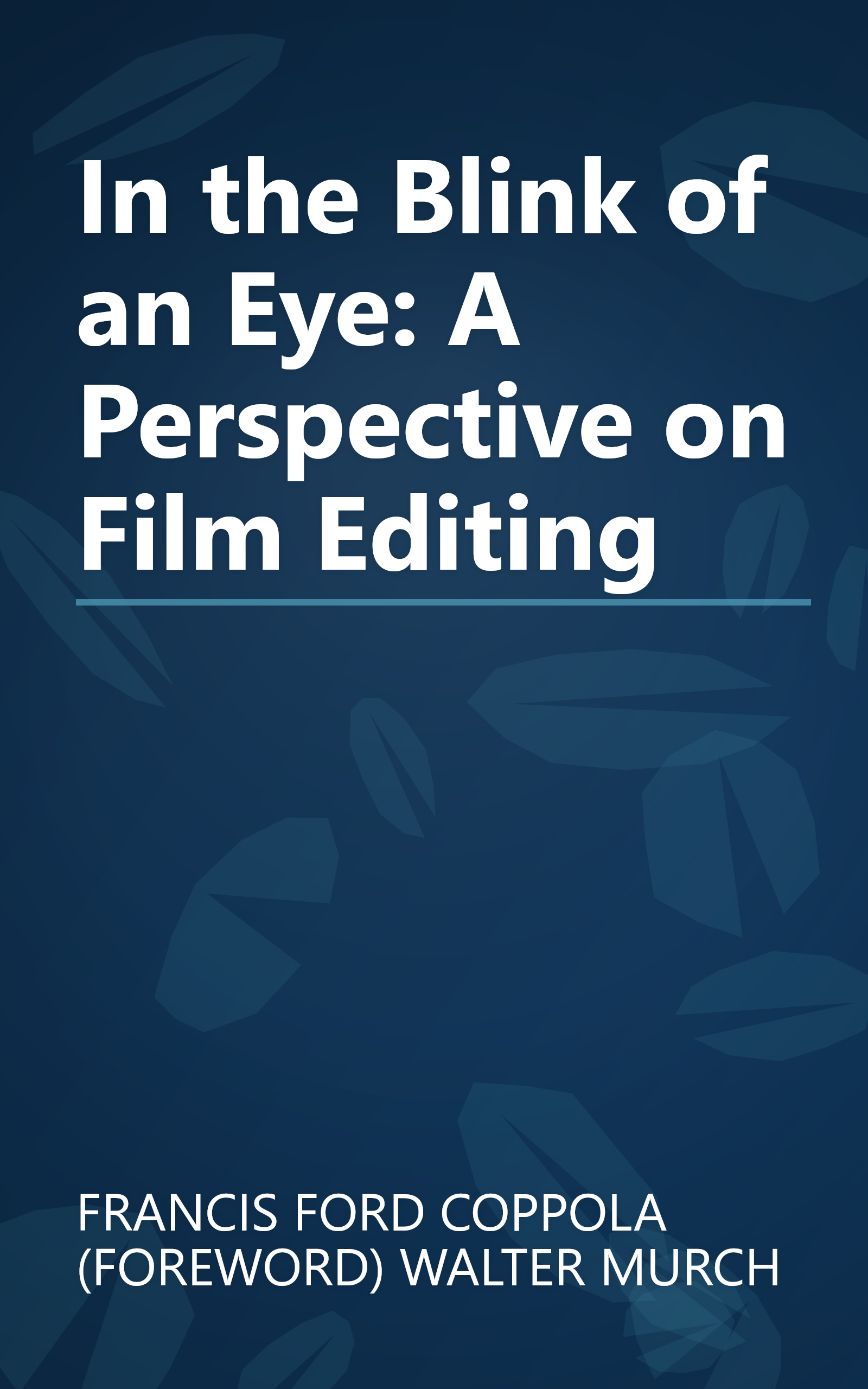 In the Blink of an Eye: A Perspective on Film Editing book cover