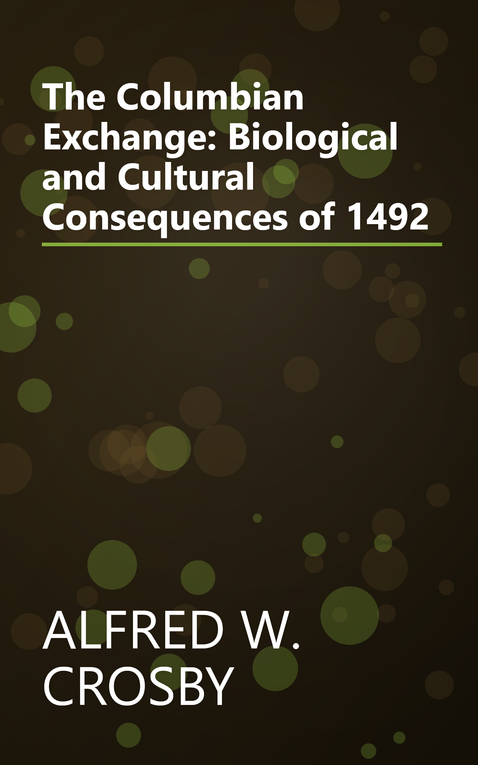 The Columbian Exchange: Biological and Cultural Consequences of 1492 book cover