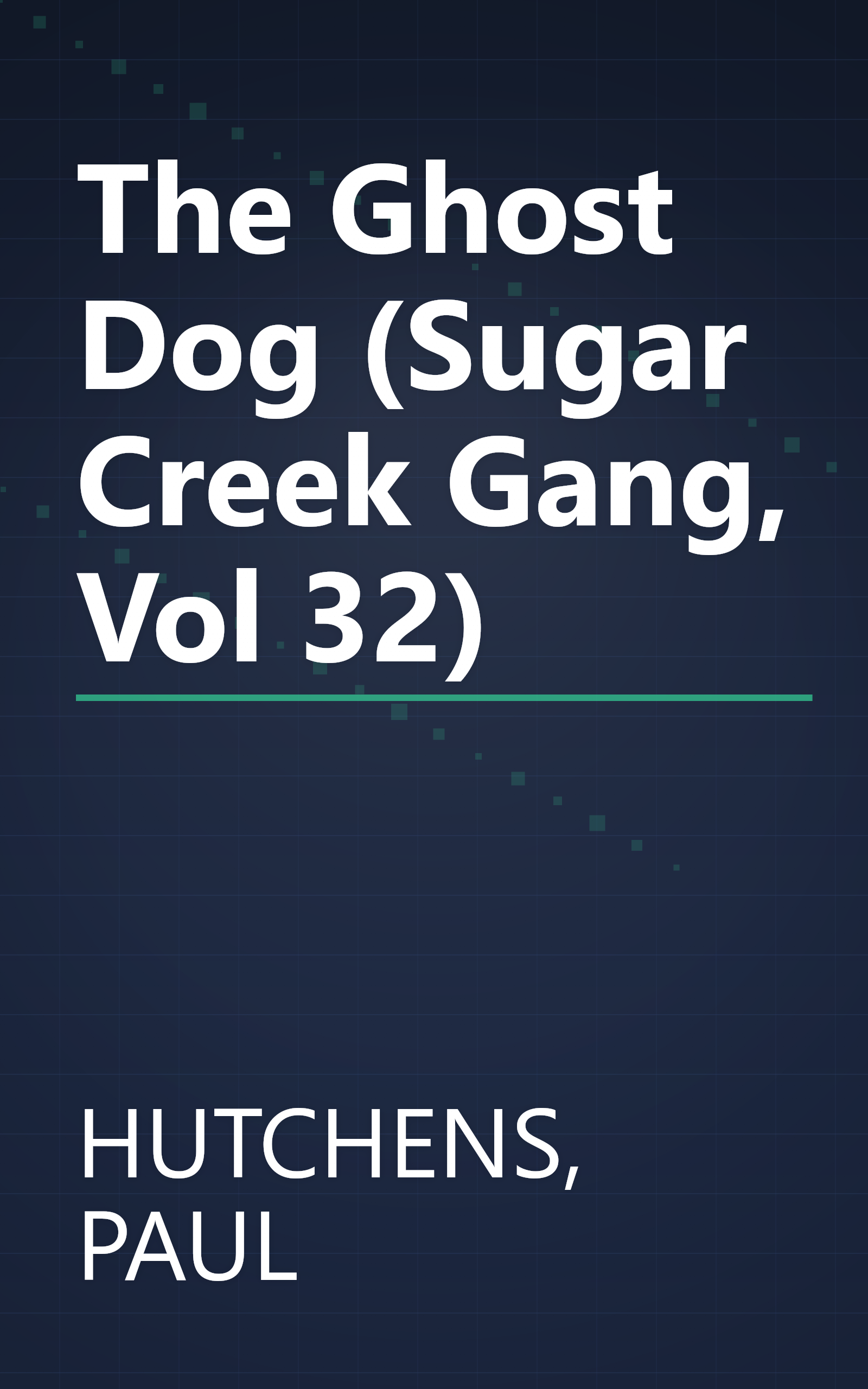 The Ghost Dog (Sugar Creek Gang, Vol 32) book cover