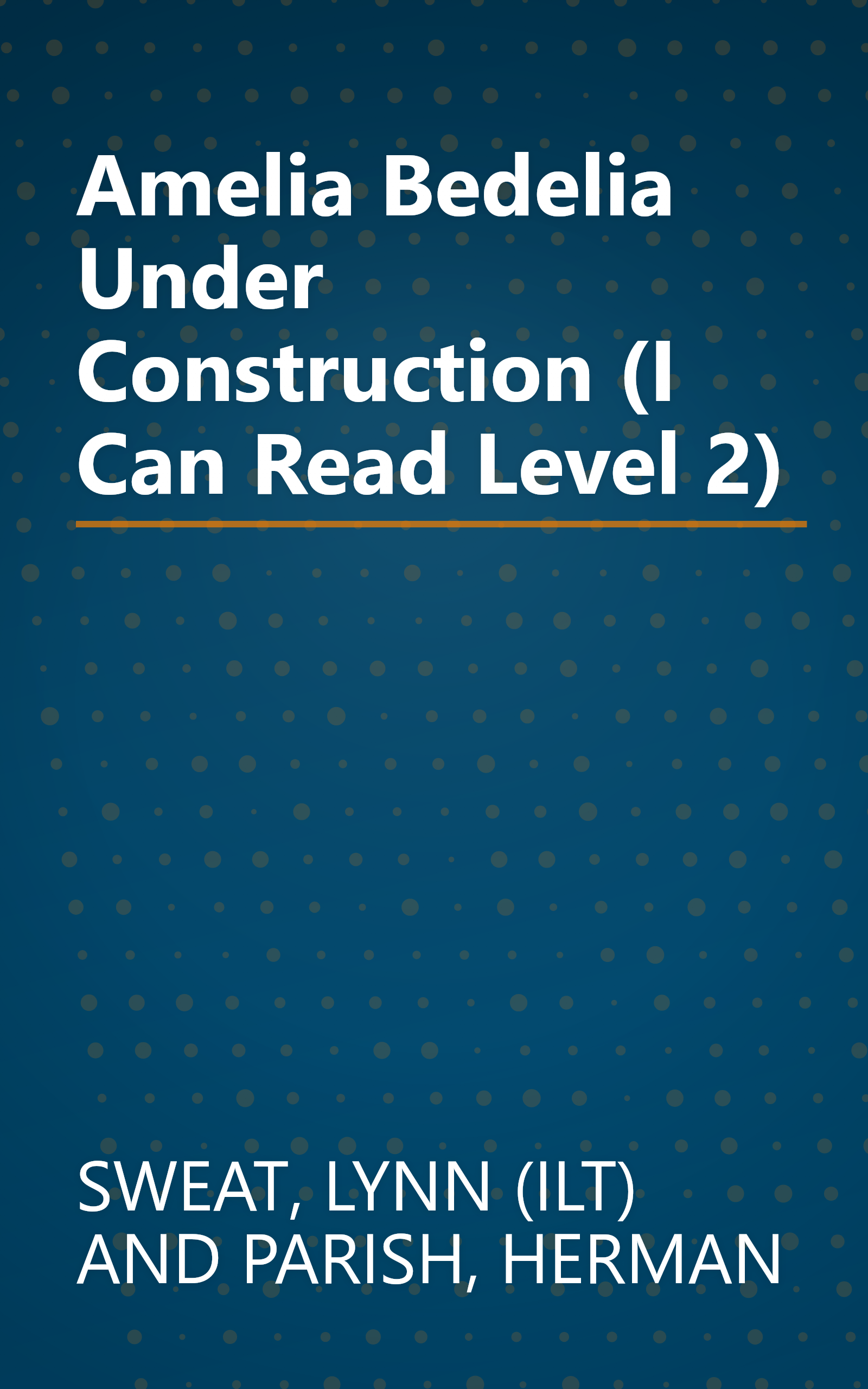 Amelia Bedelia Under Construction (I Can Read Level 2) book cover